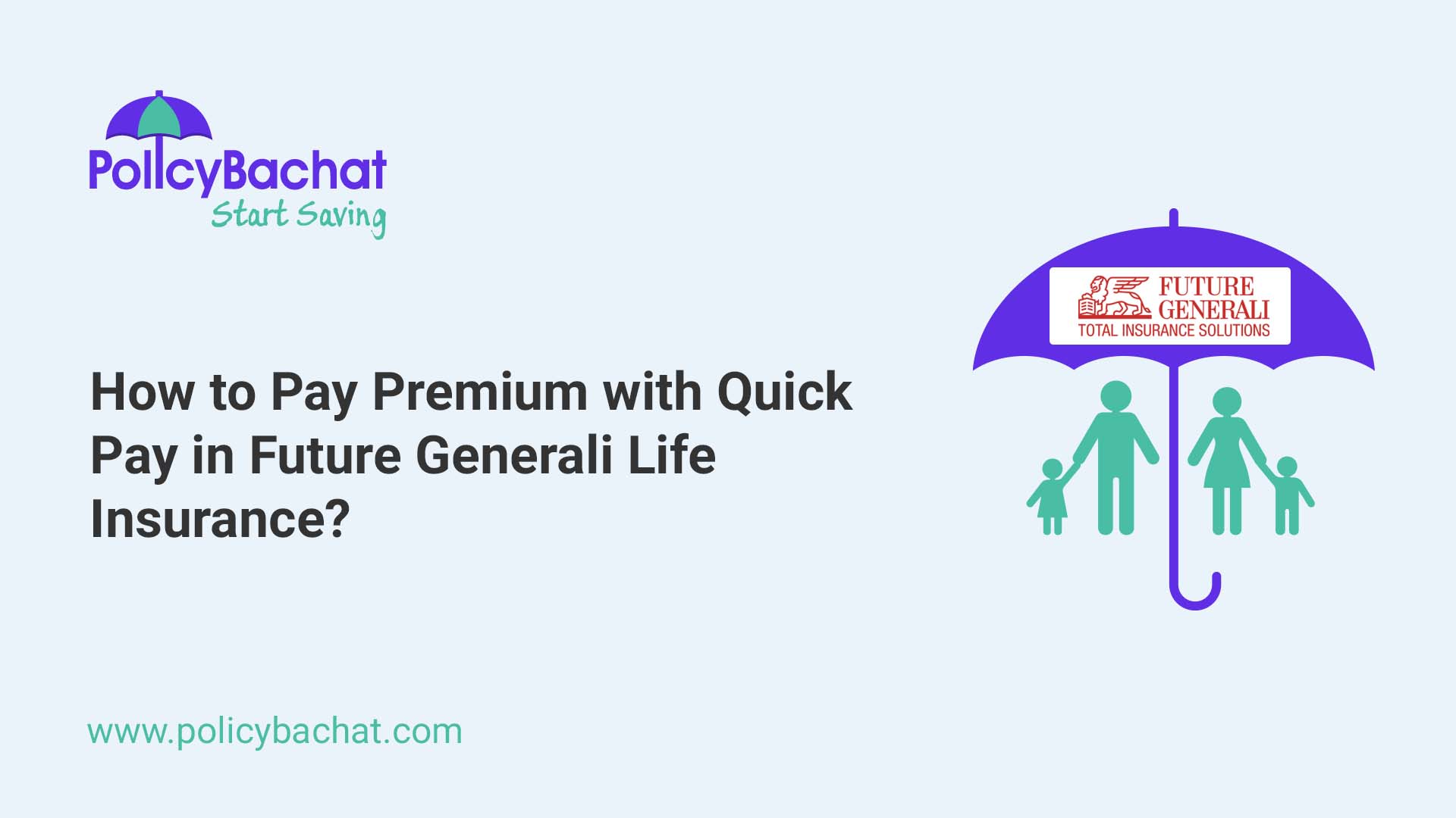 How to Pay Premium with Quick Pay in Future Generali Life Insurance ...