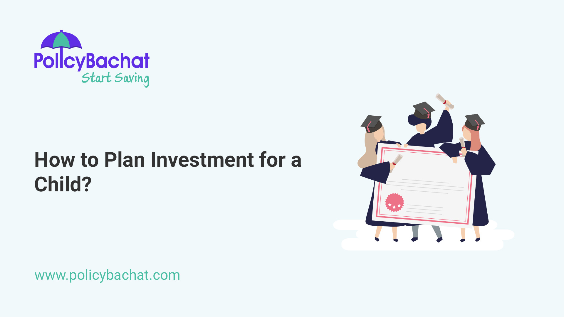 How to Plan Investment for a Child? - PolicyBachat