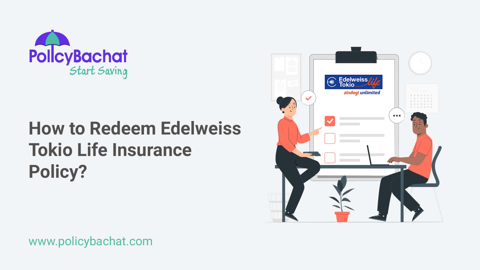 How to Redeem Edelweiss Tokio Life Insurance Policy? - PolicyBachat