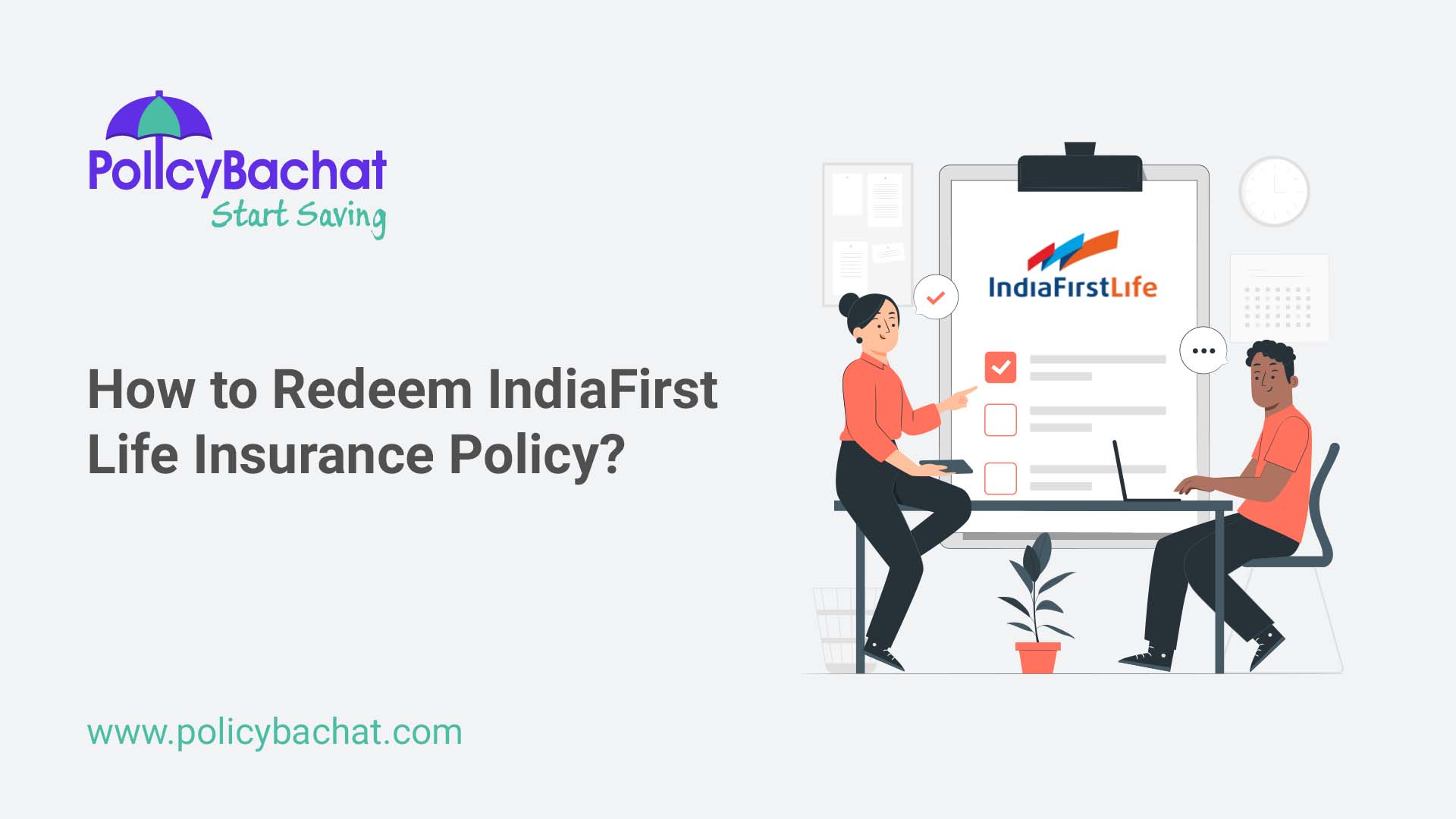 How to Redeem IndiaFirst Life Insurance Policy? - PolicyBachat