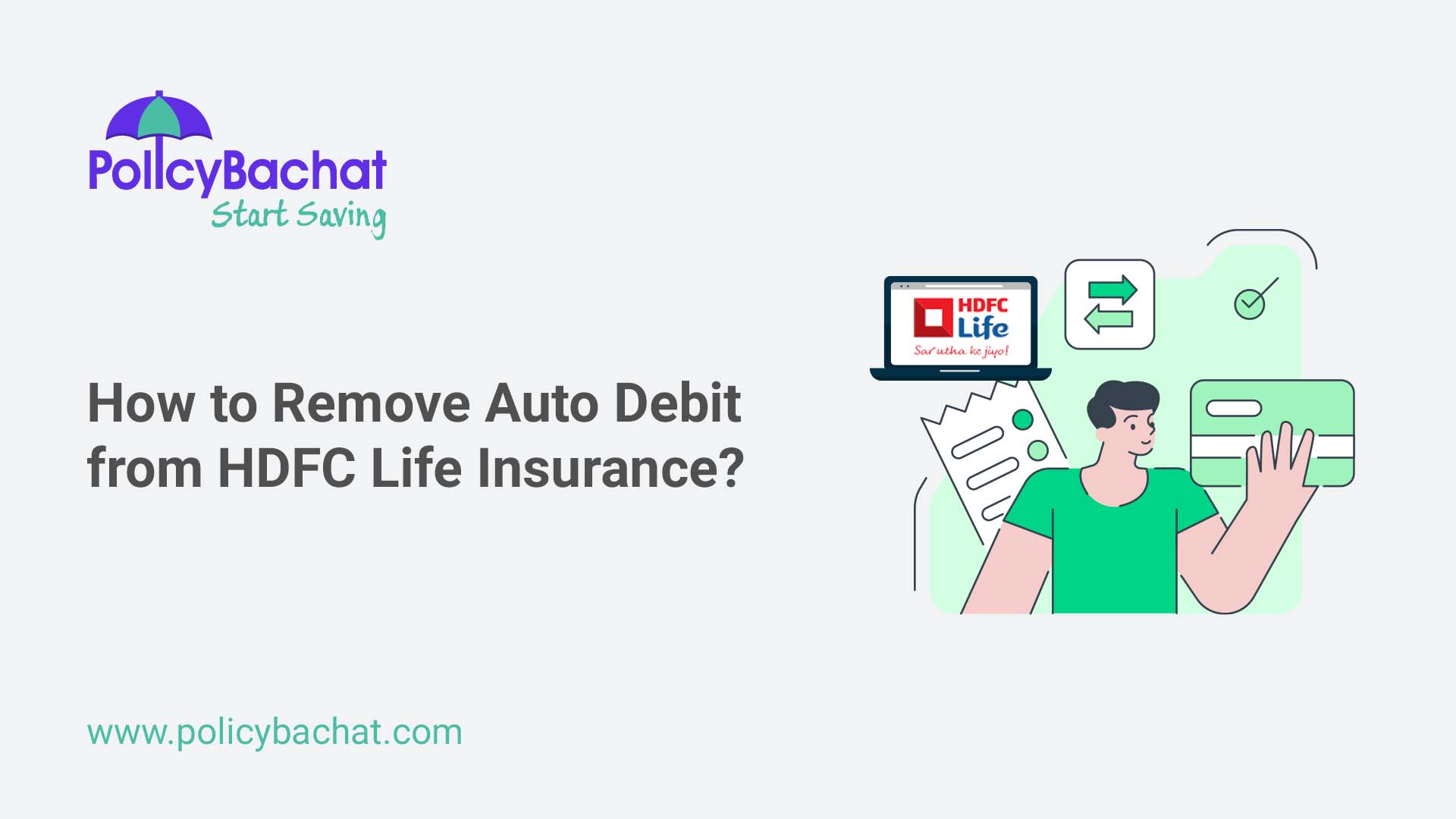 How To Remove Auto Debit From HDFC Life Insurance PolicyBachat how-to-remove-auto-debit-from-hdfc-life-insurance-policybachat