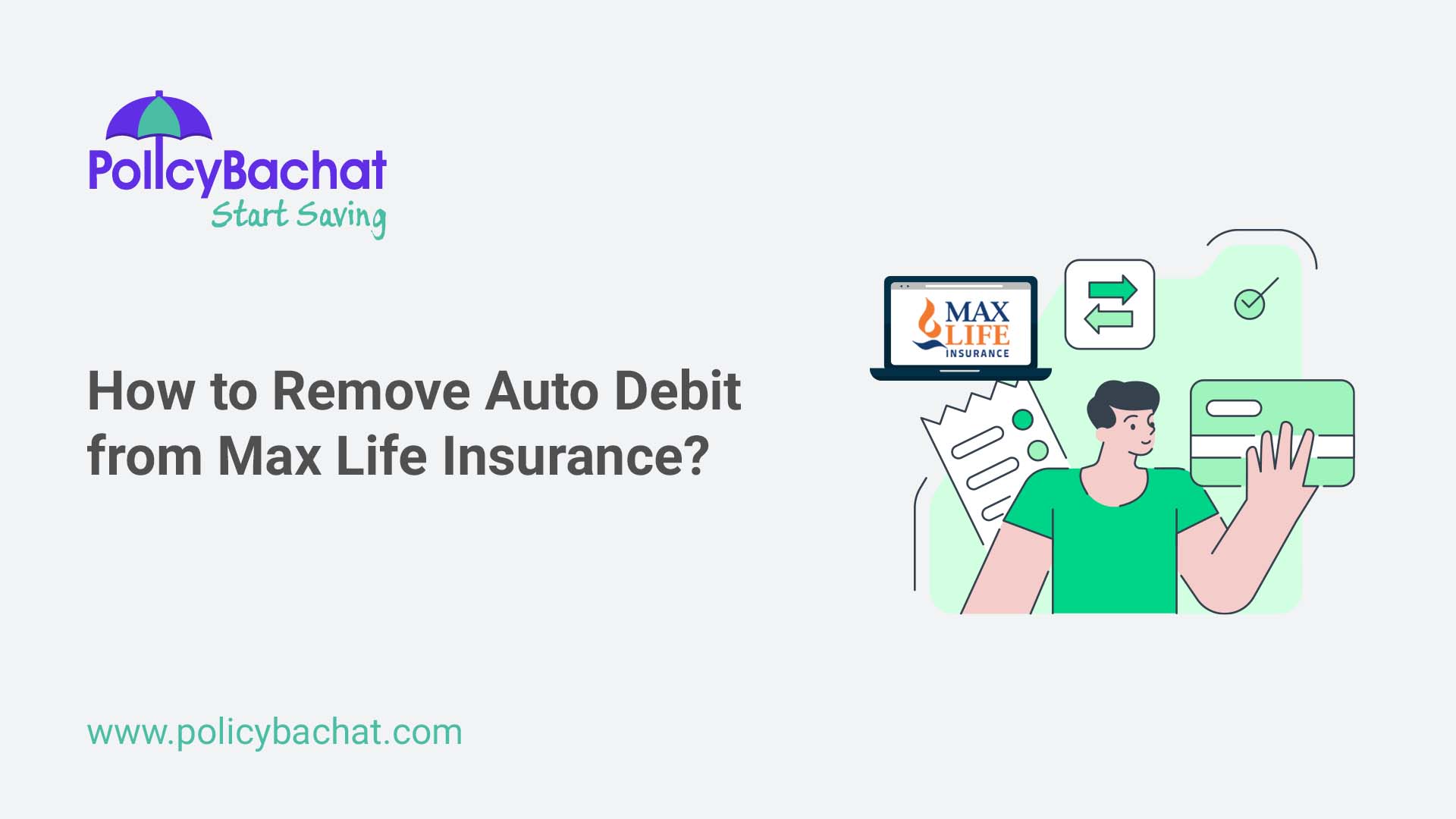 How to Remove Auto Debit from Max Life Insurance? - PolicyBachat