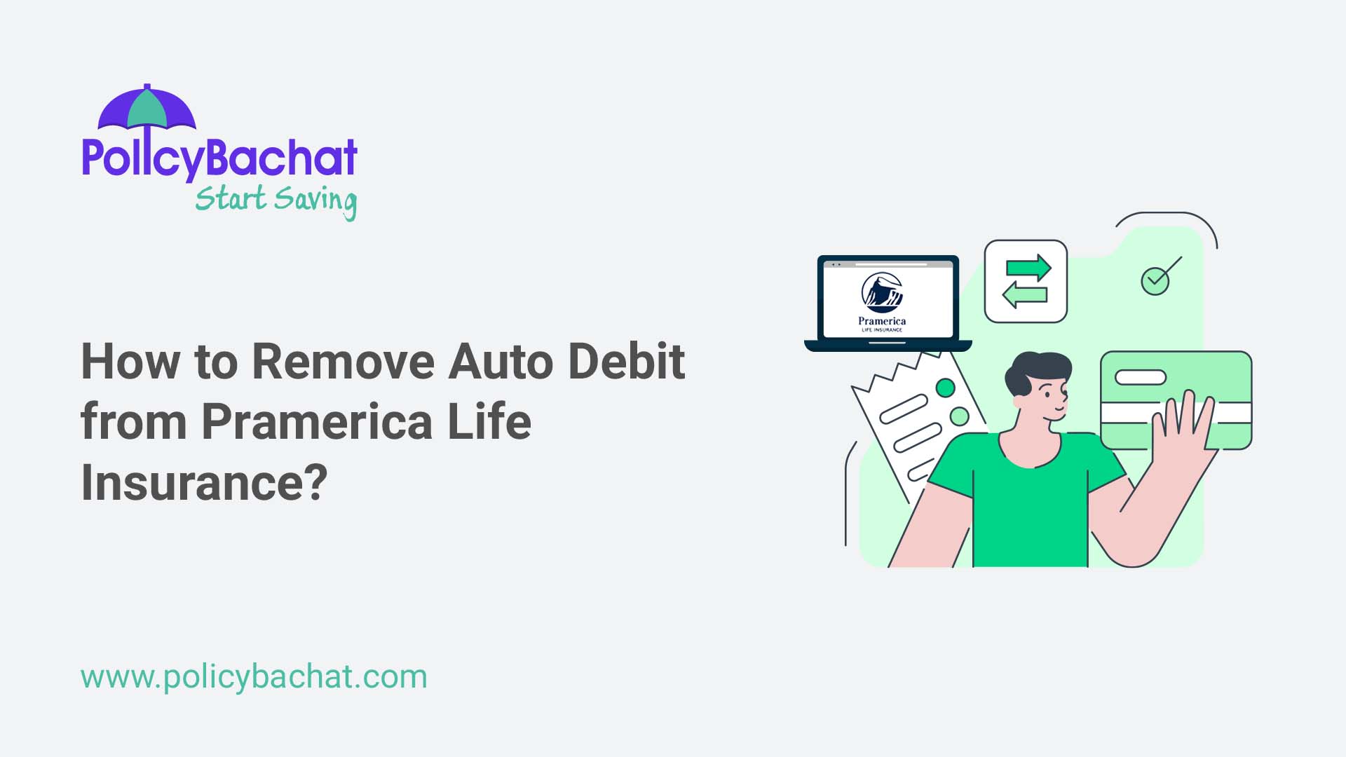 How to Remove Auto Debit from Pramerica Life Insurance? - PolicyBachat