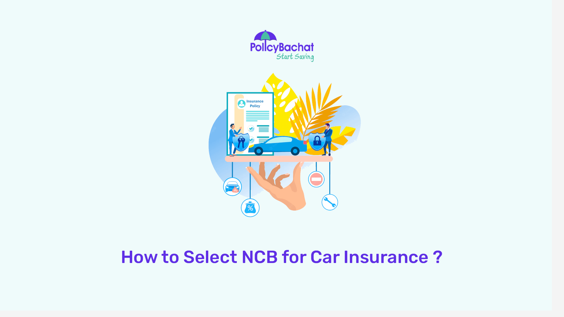 How to Select NCB for Car Insurance? - PolicyBachat