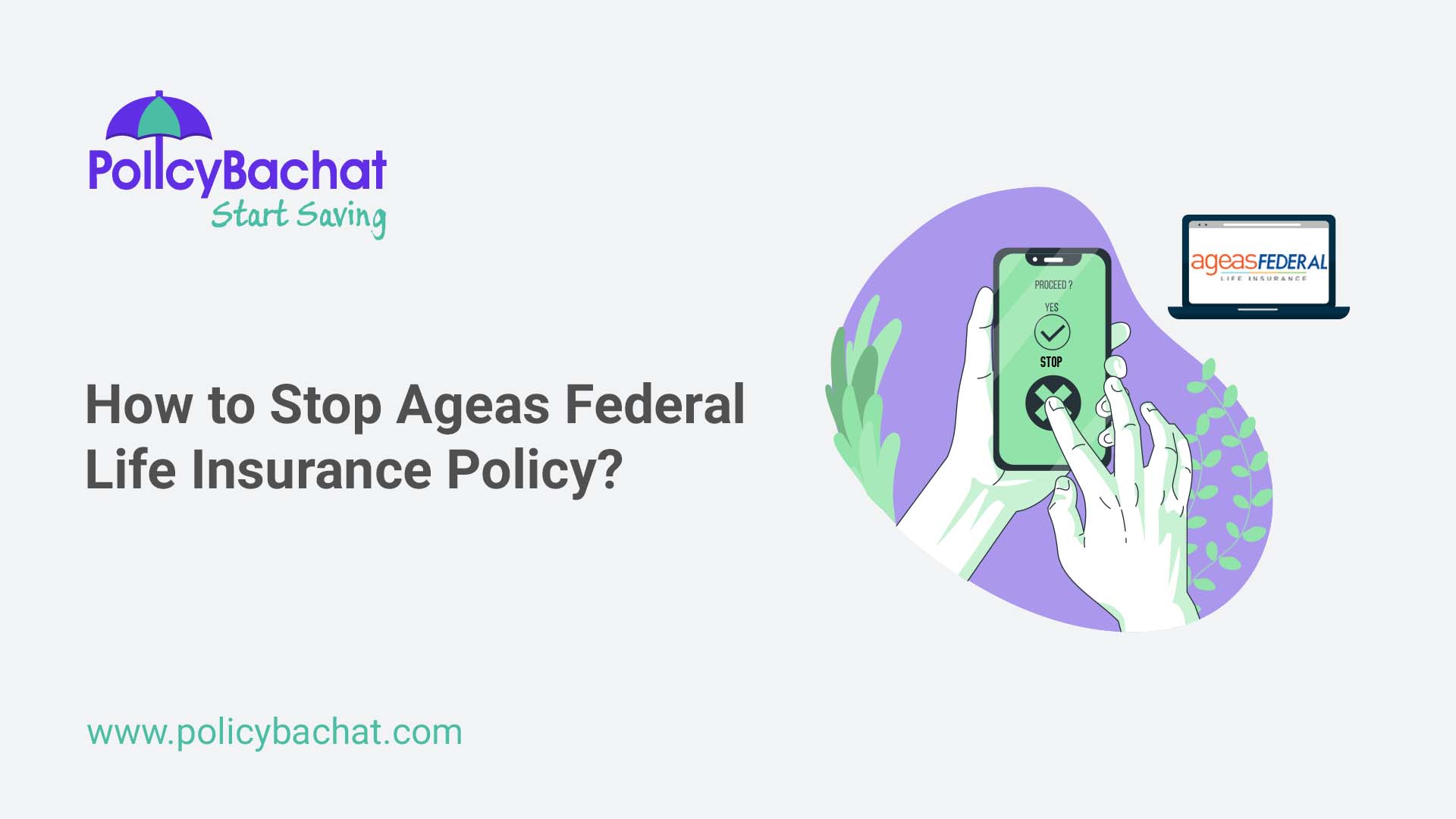 How to Stop Ageas Federal Life Insurance Policy? - PolicyBachat
