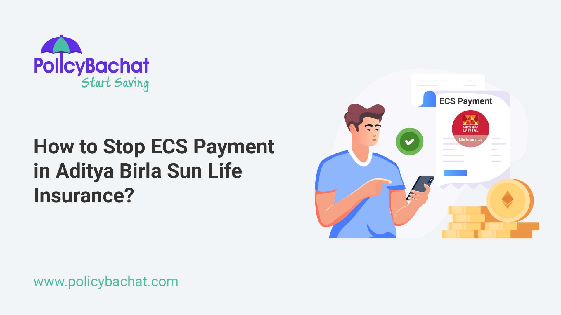 How to Stop ECS Payment in Aditya Birla Sun Life Insurance? - PolicyBachat