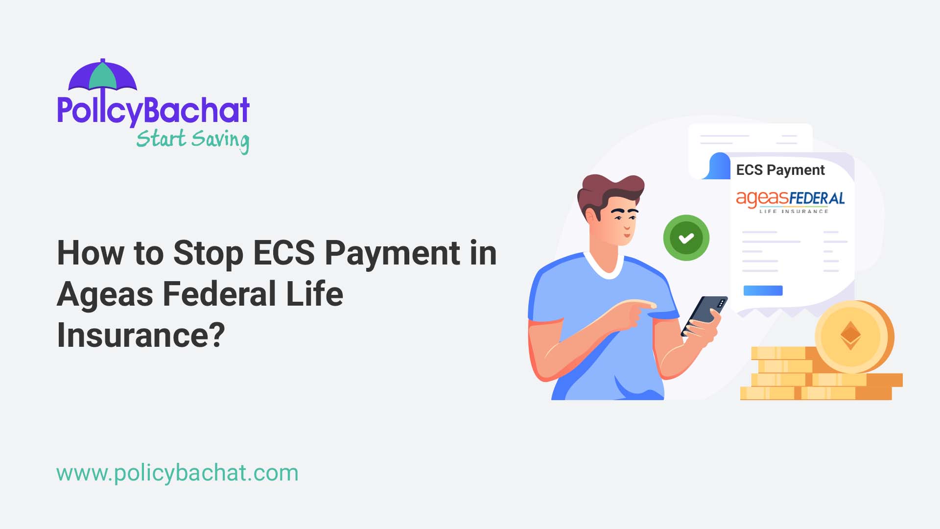 How to Stop ECS Payment in Ageas Federal Life Insurance? - PolicyBachat