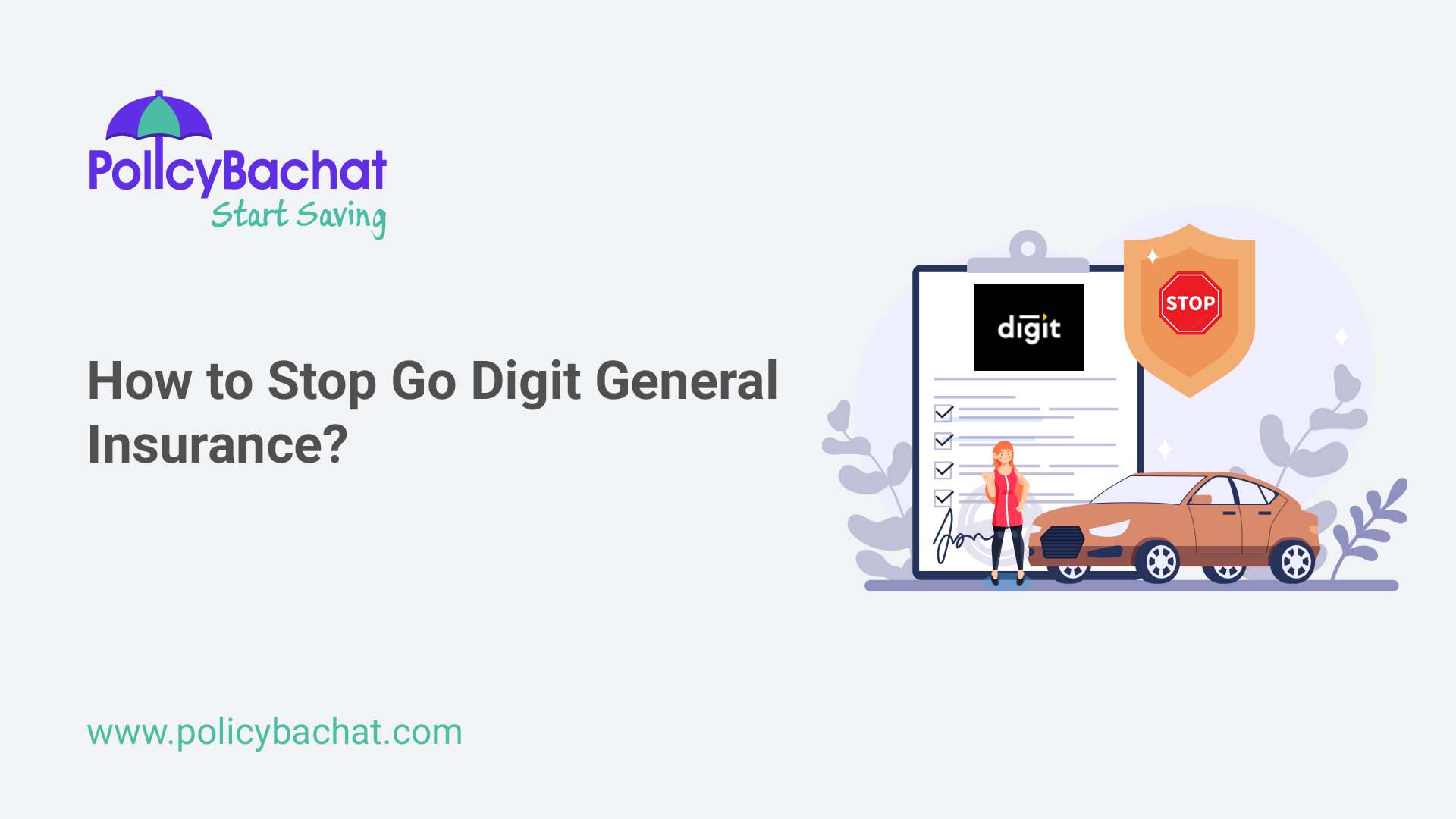 How to Stop Go Digit General Insurance? - PolicyBachat