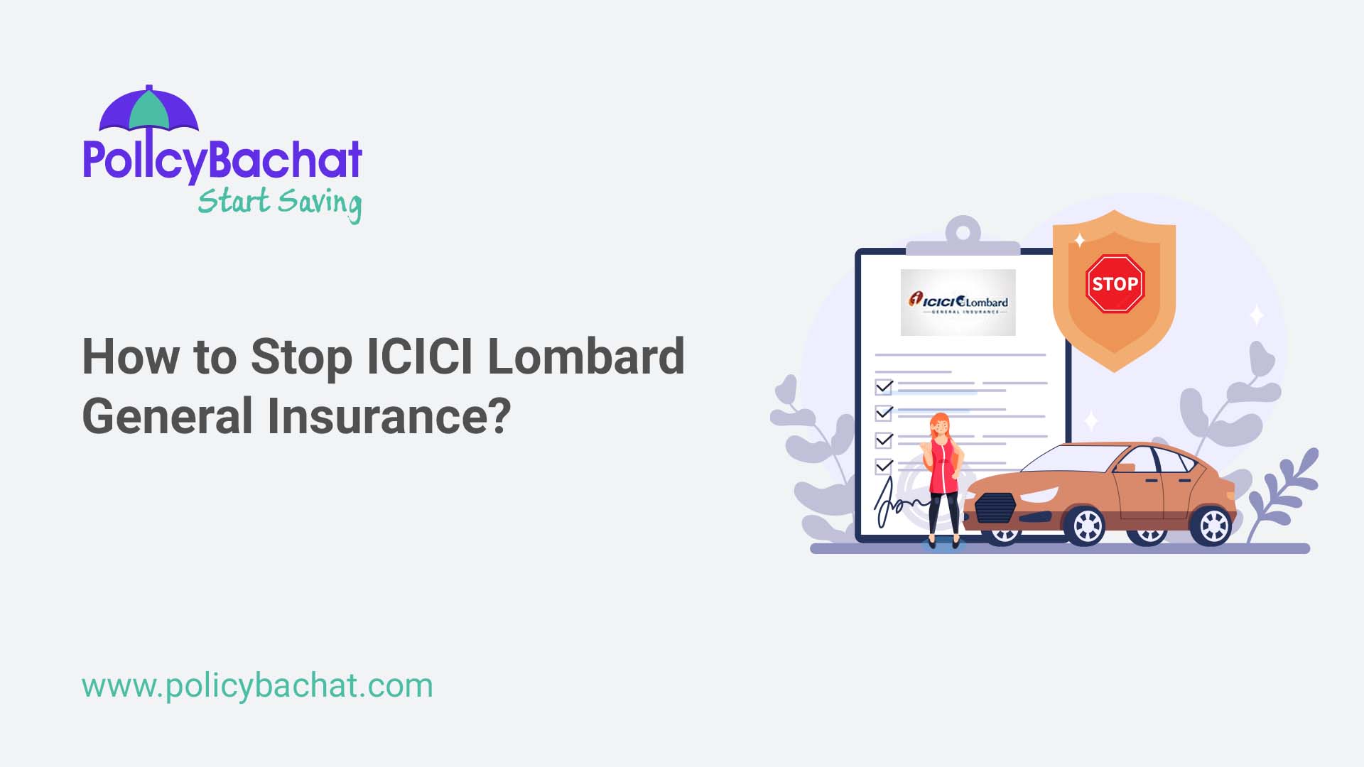 How to Stop ICICI Lombard General Insurance? - PolicyBachat