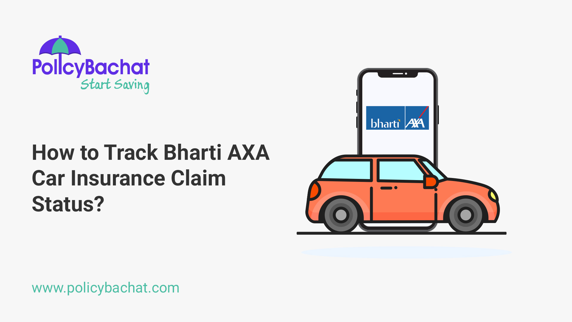 How to Track Bharti AXA Car Insurance Claim Status? - PolicyBachat