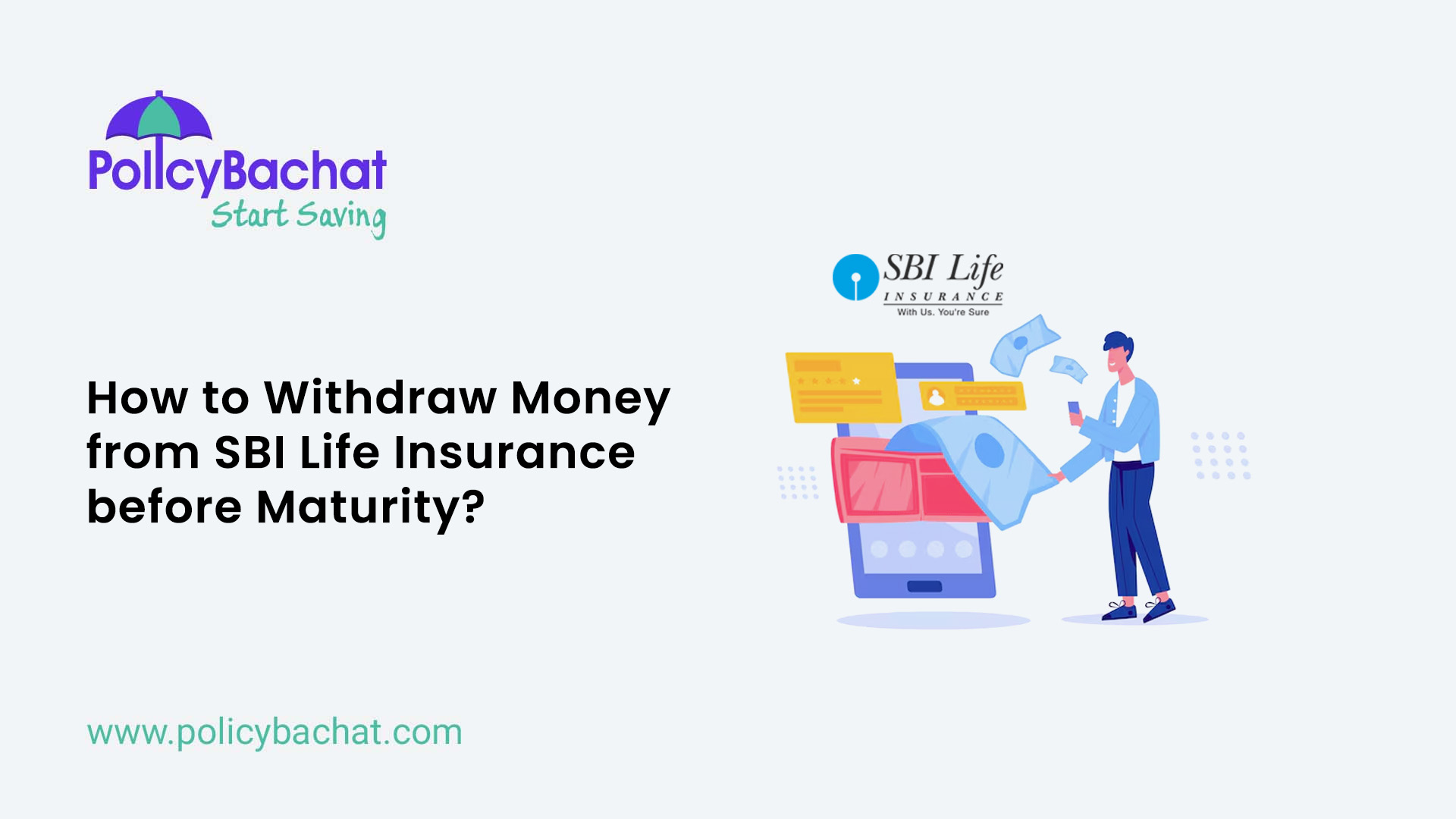 How To Withdraw Money From SBI Life Insurance Before Maturity How To Withdraw Money From SBI Life Insurance Before Maturity