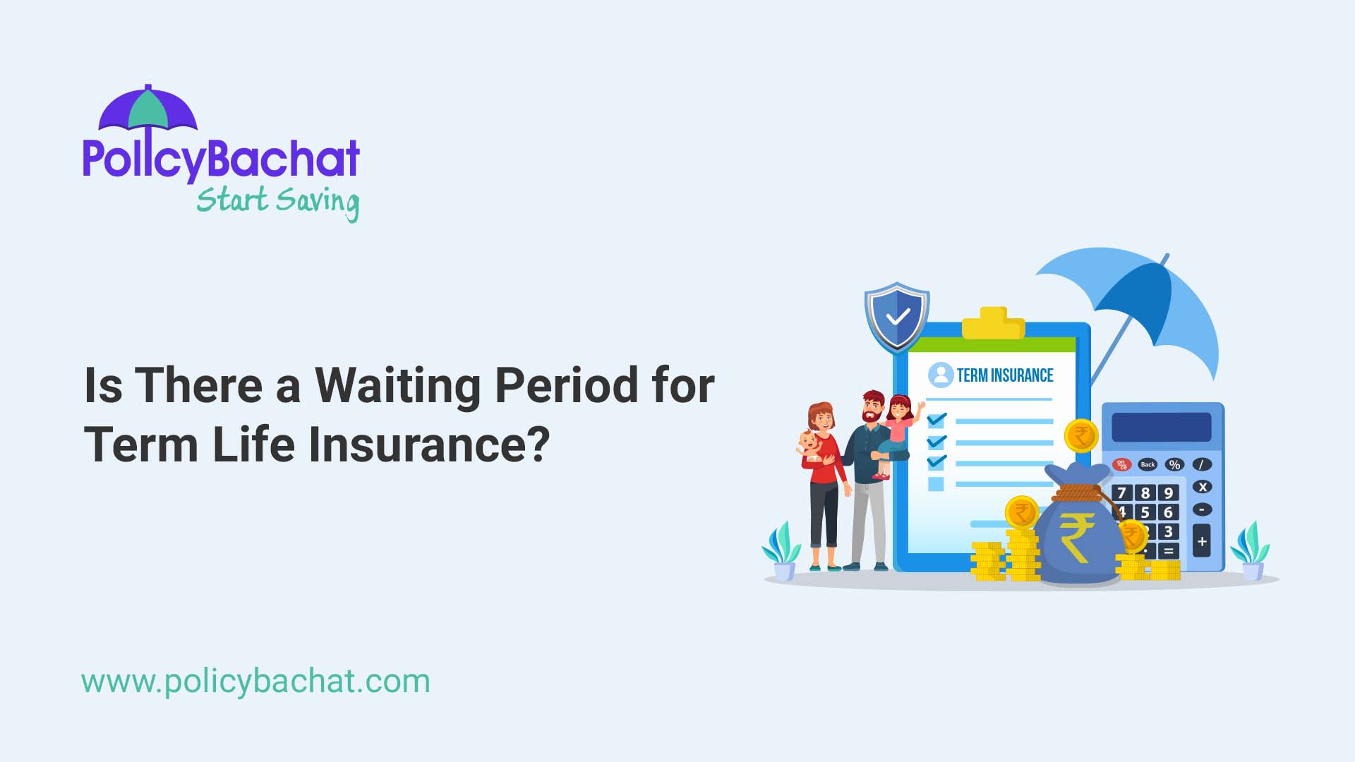 Is There a Waiting Period for Term Life Insurance? - PolicyBachat