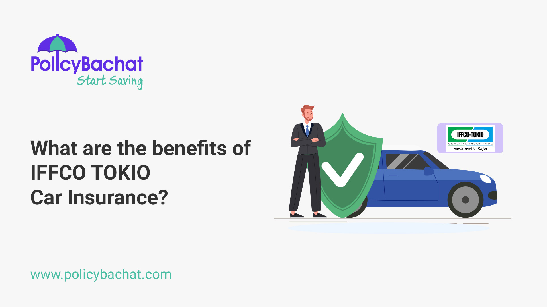 What are the benefits of IFFCO TOKIO Car Insurance? - PolicyBachat