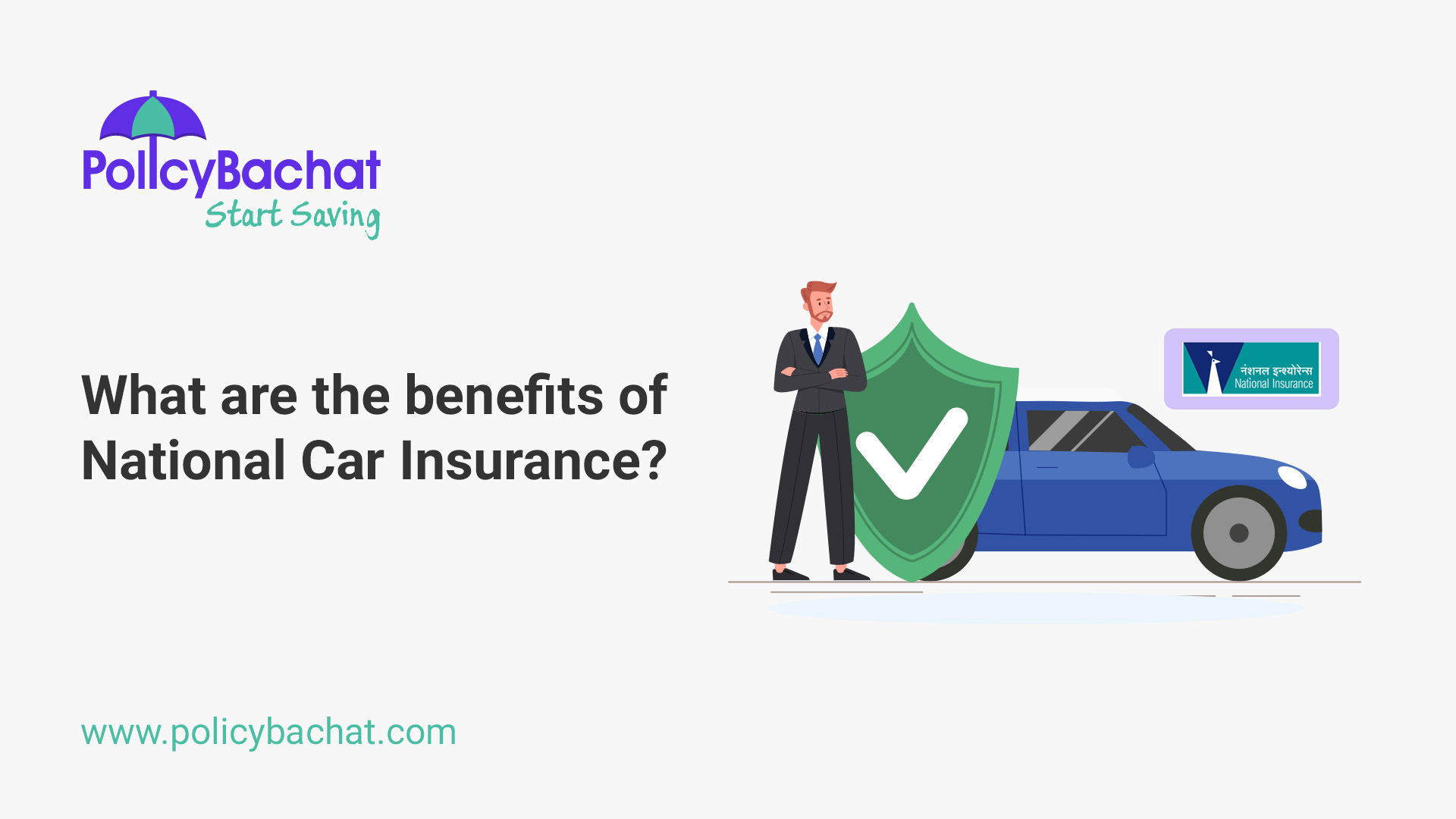What are the benefits of National Car Insurance? - PolicyBachat