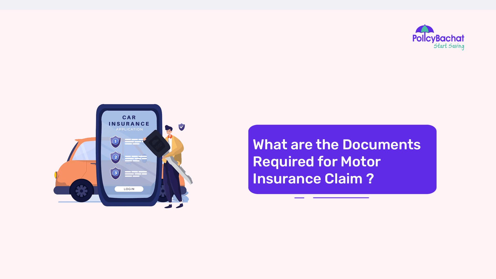 What are the Documents Required for Motor Insurance Claim? - PolicyBachat