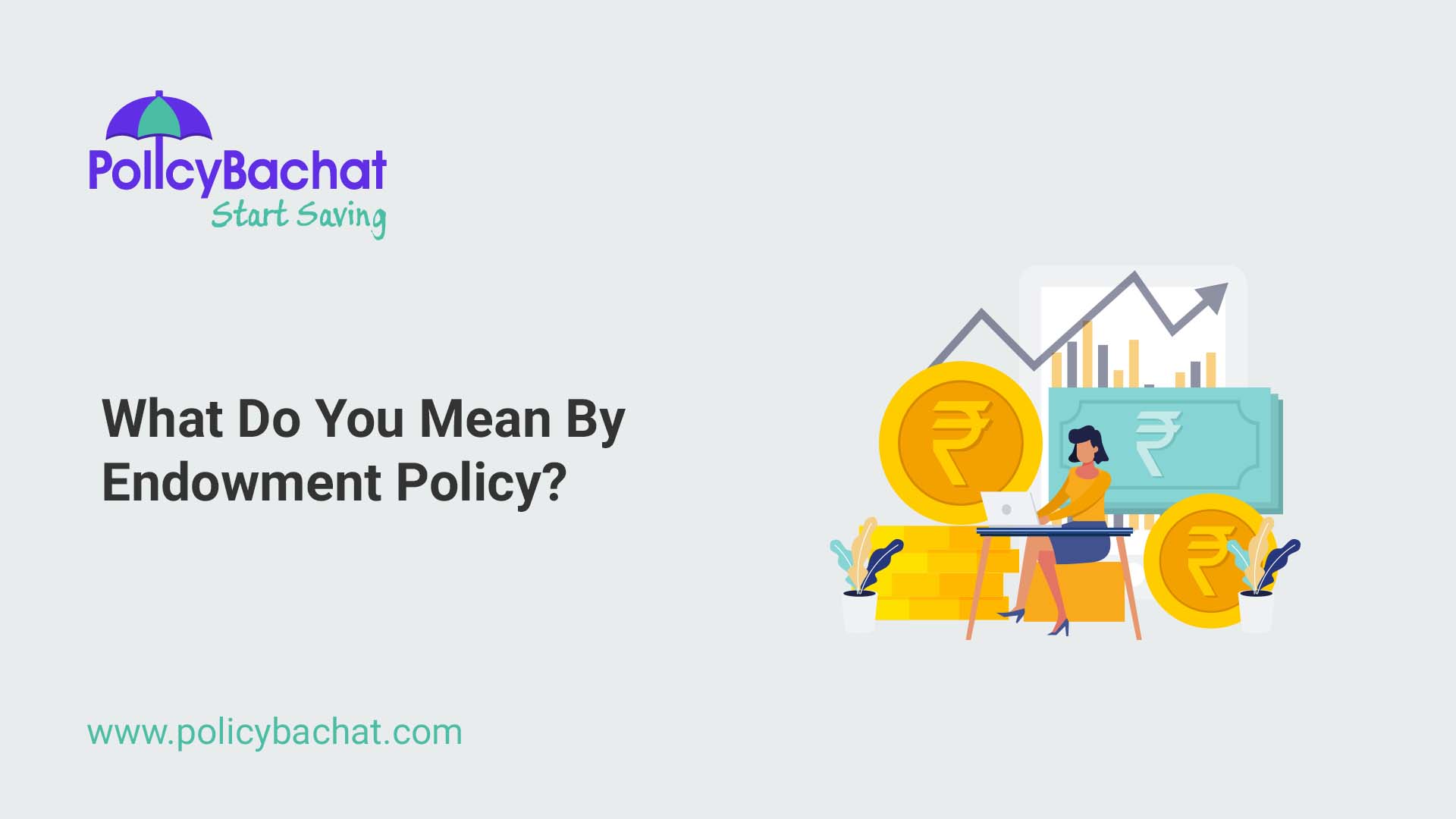 What Do You Mean By Endowment Policy PolicyBachat