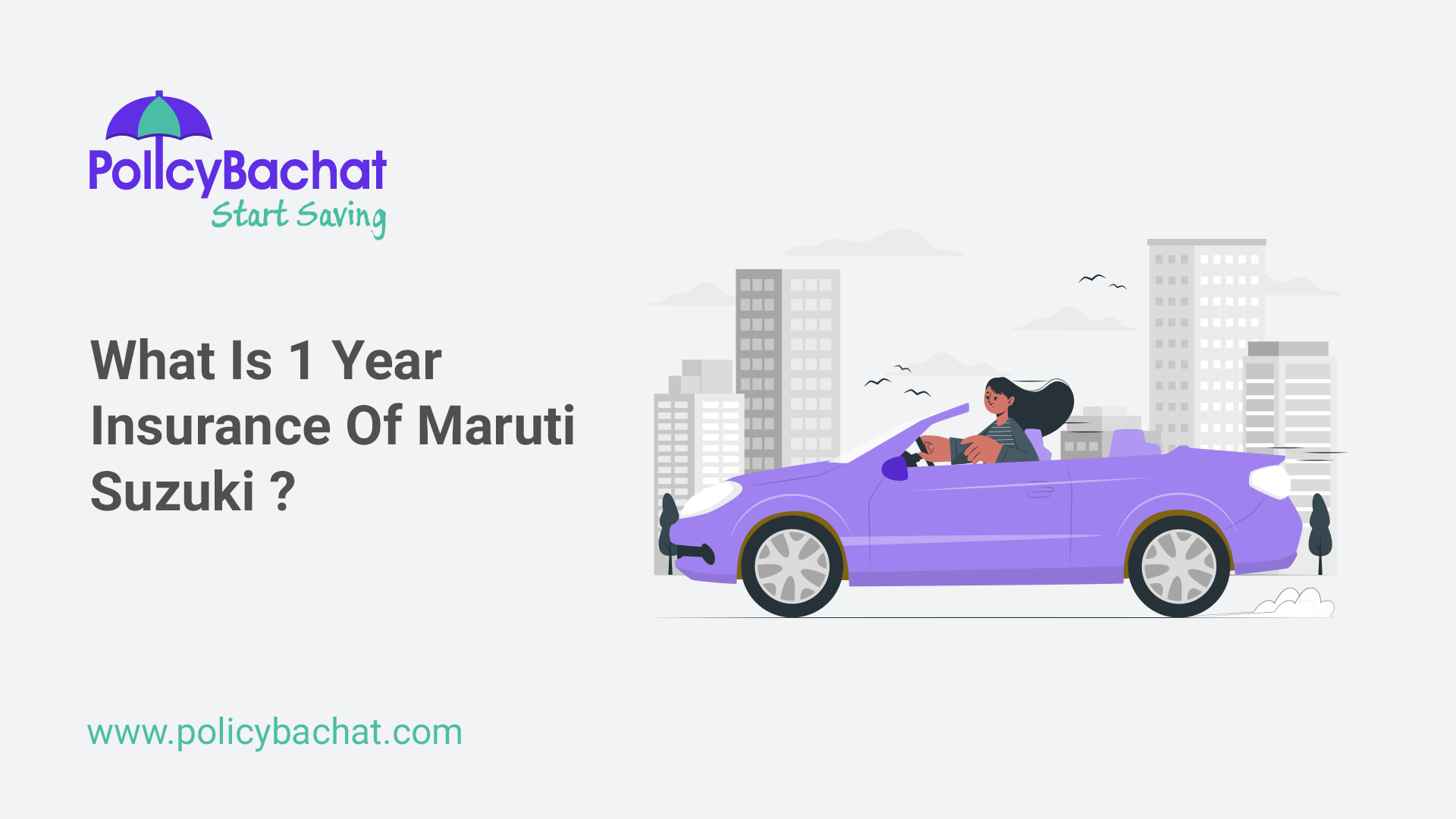 What Is 1 Year Insurance Of Maruti Suzuki? - PolicyBachat
