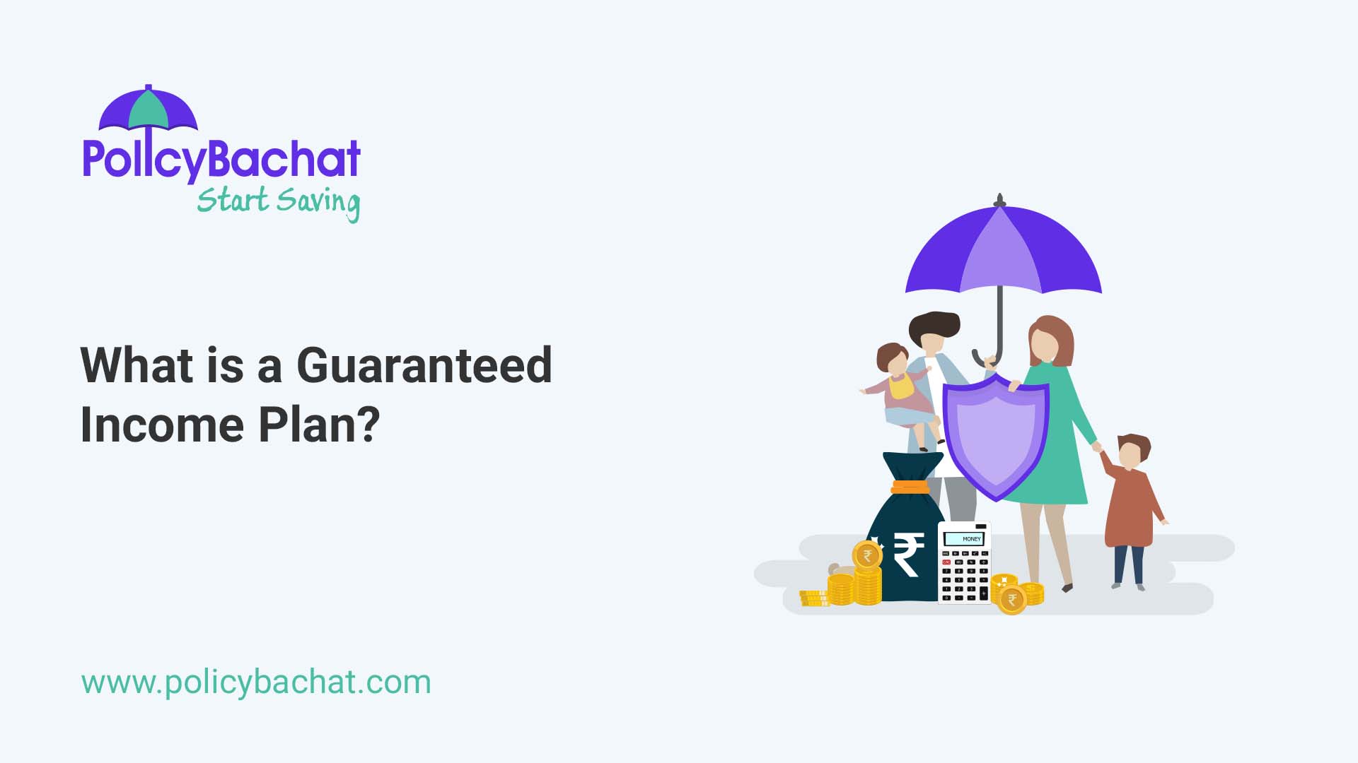 What is a Guaranteed Income Plan? - PolicyBachat