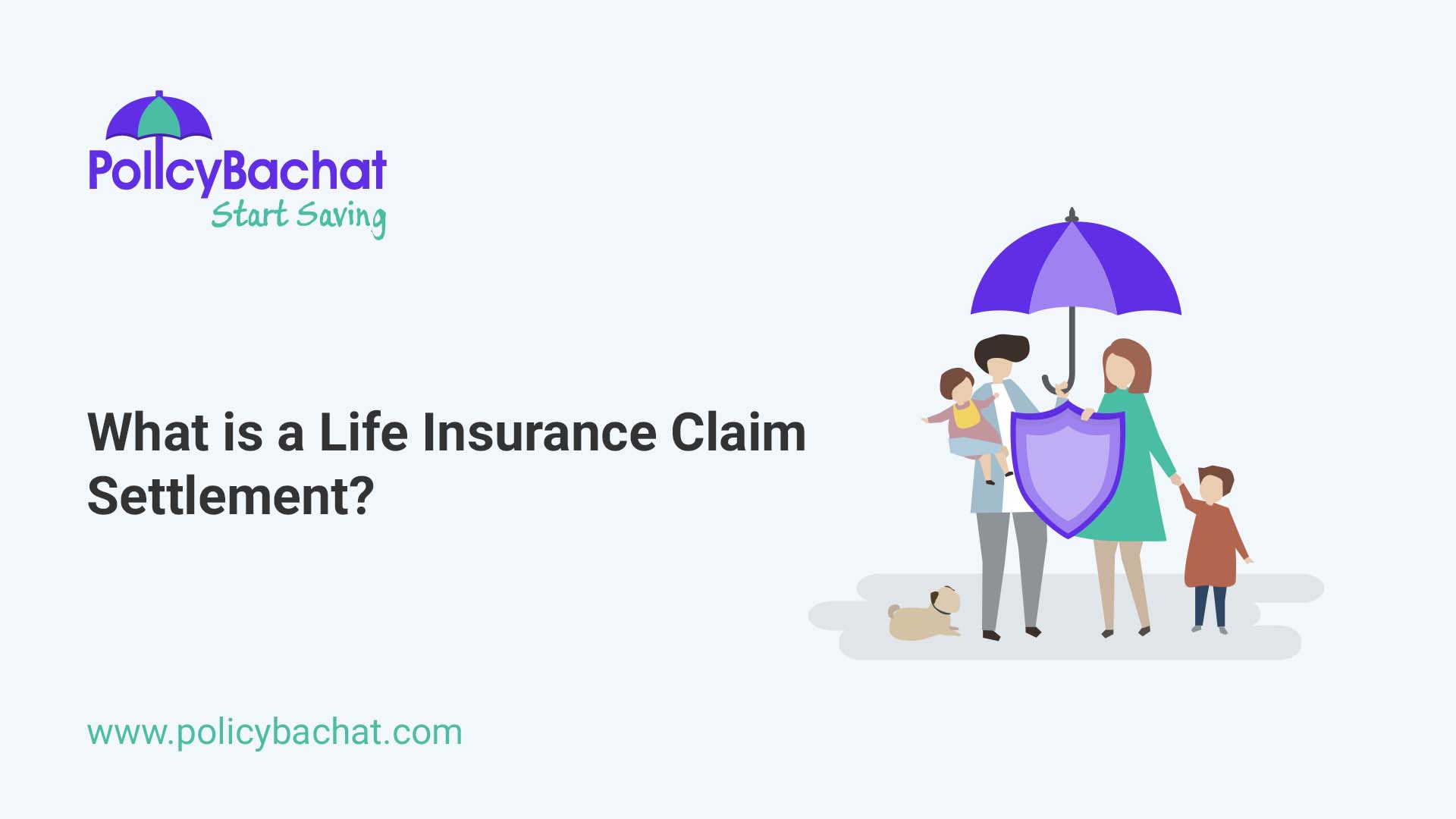 What is a Life Insurance Claim Settlement? - PolicyBachat