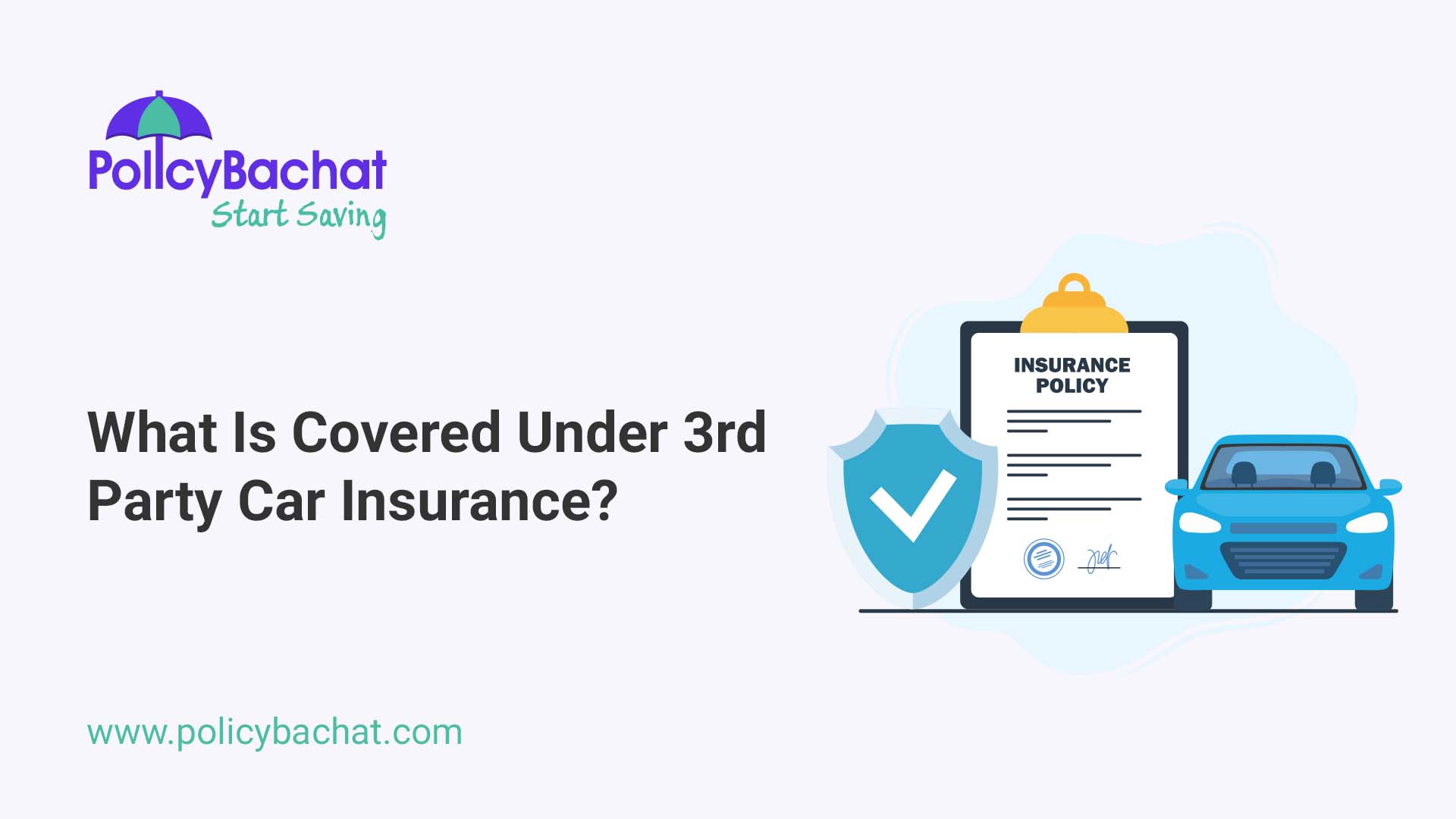 What Is Covered Under 3rd Party Car Insurance? - PolicyBachat