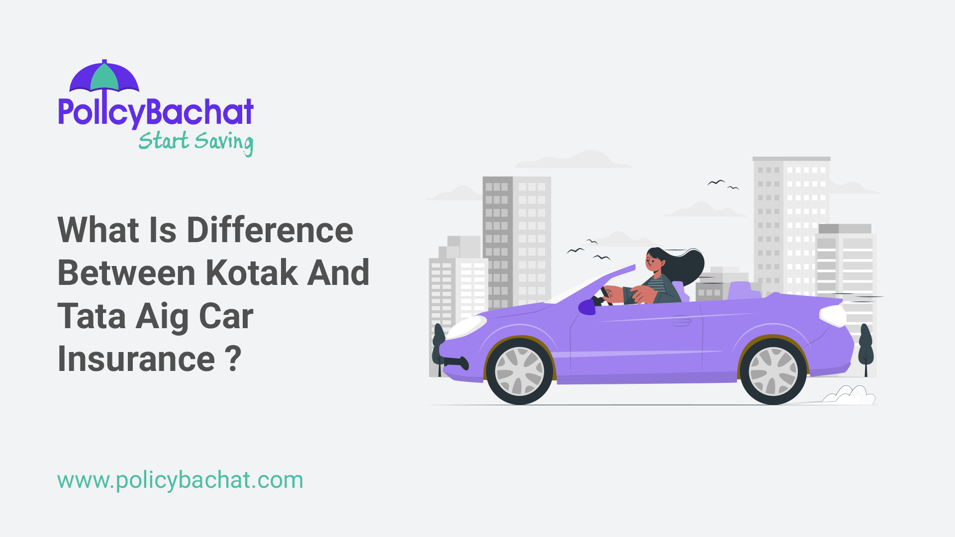 What Is Difference Between Kotak And Tata Aig Car Insurance? - PolicyBachat