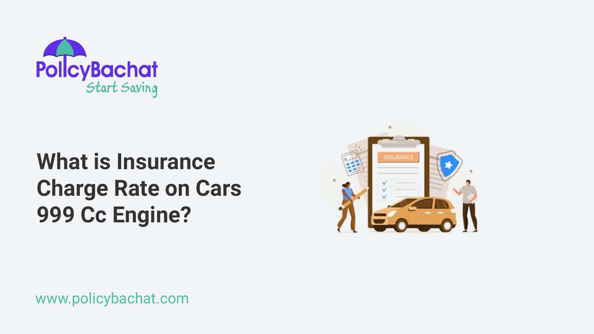What Is Insurance Charge Rate On Cars 999 Cc Engine? - PolicyBachat