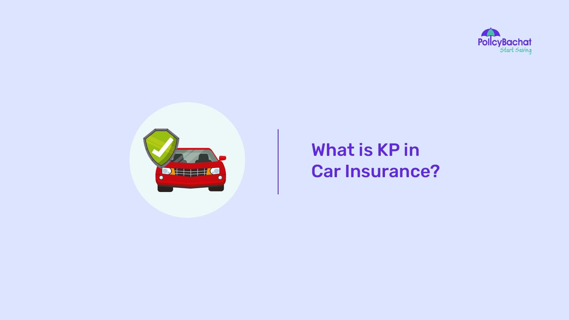 What is KP in Car Insurance? - PolicyBachat