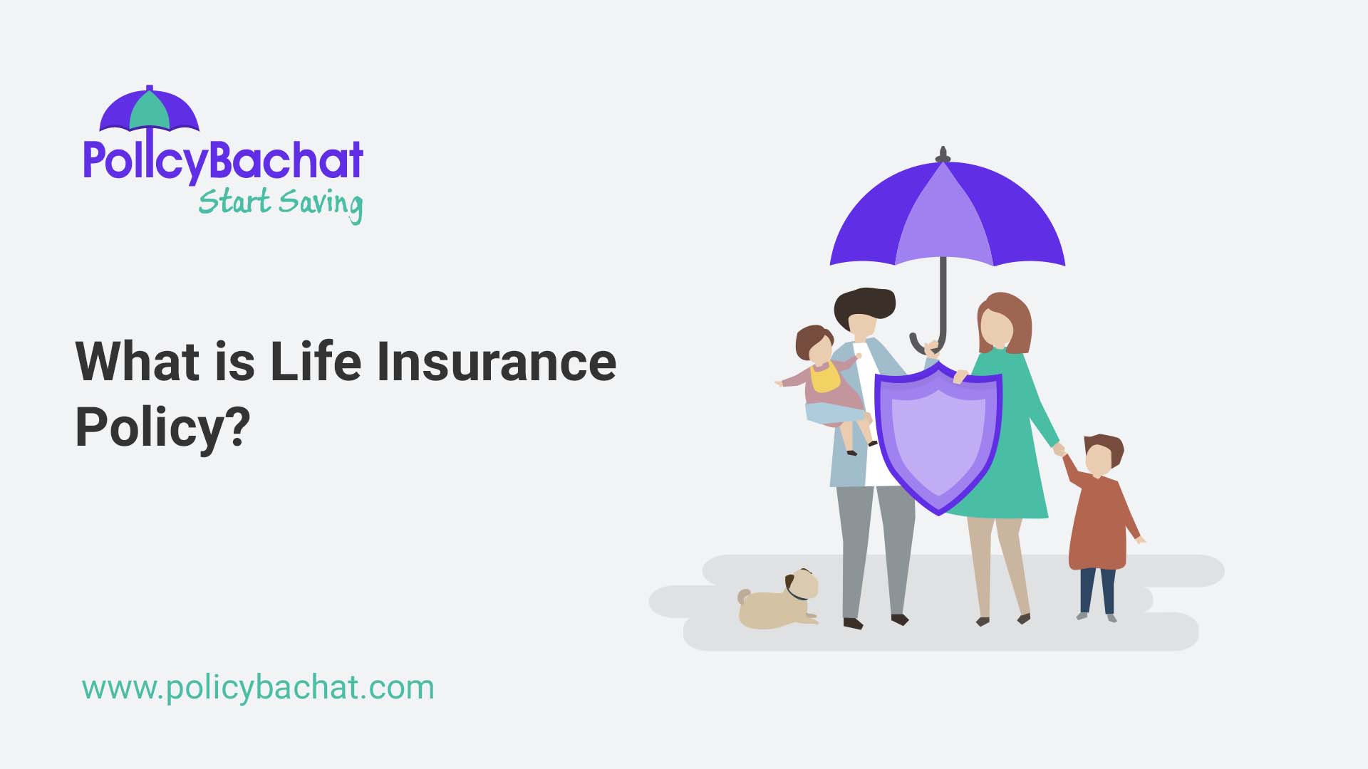 What Is Life Insurance Policy PolicyBachat what-is-life-insurance-policy-policybachat