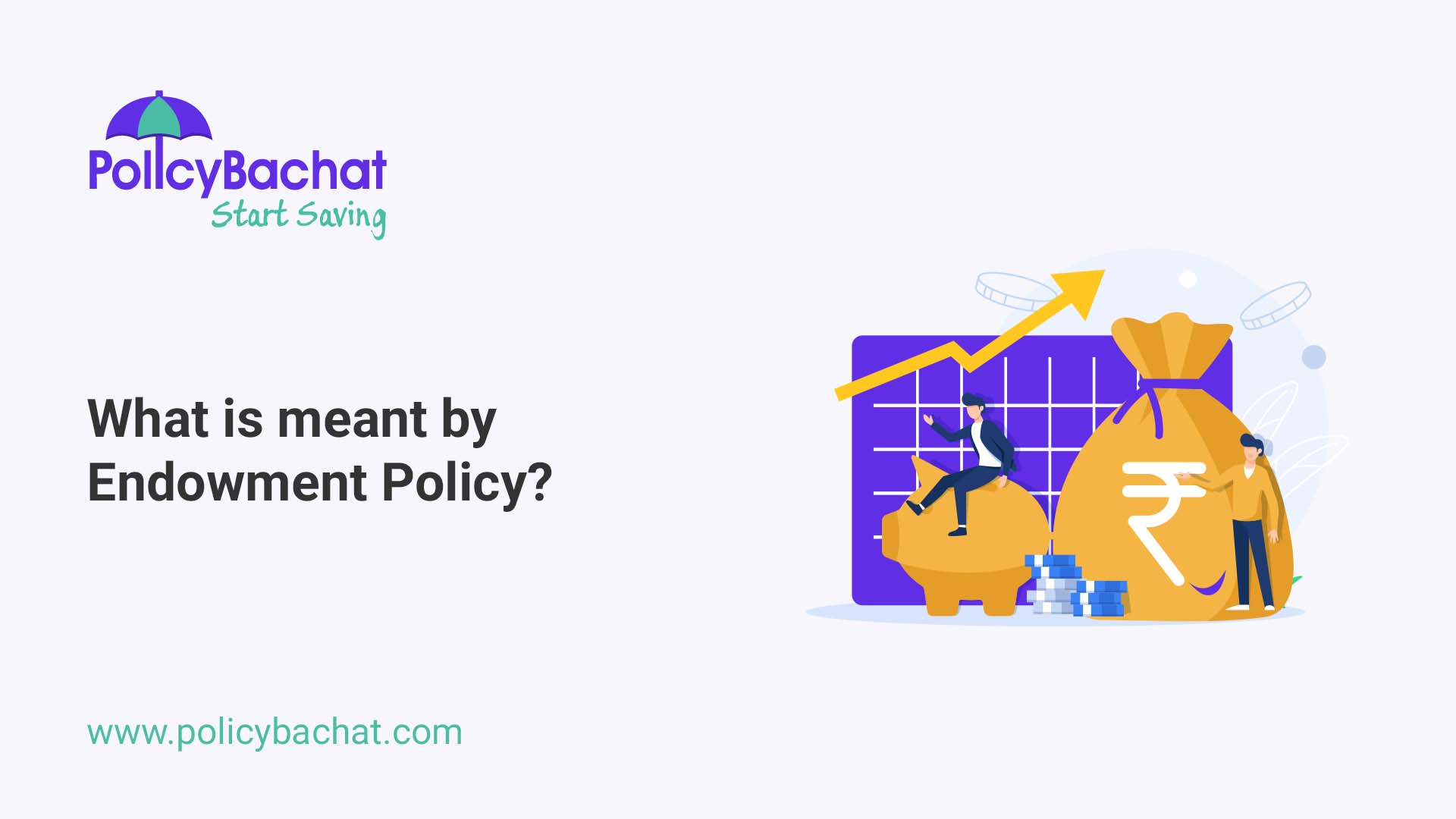 What Is Meant By Endowment Policy PolicyBachat