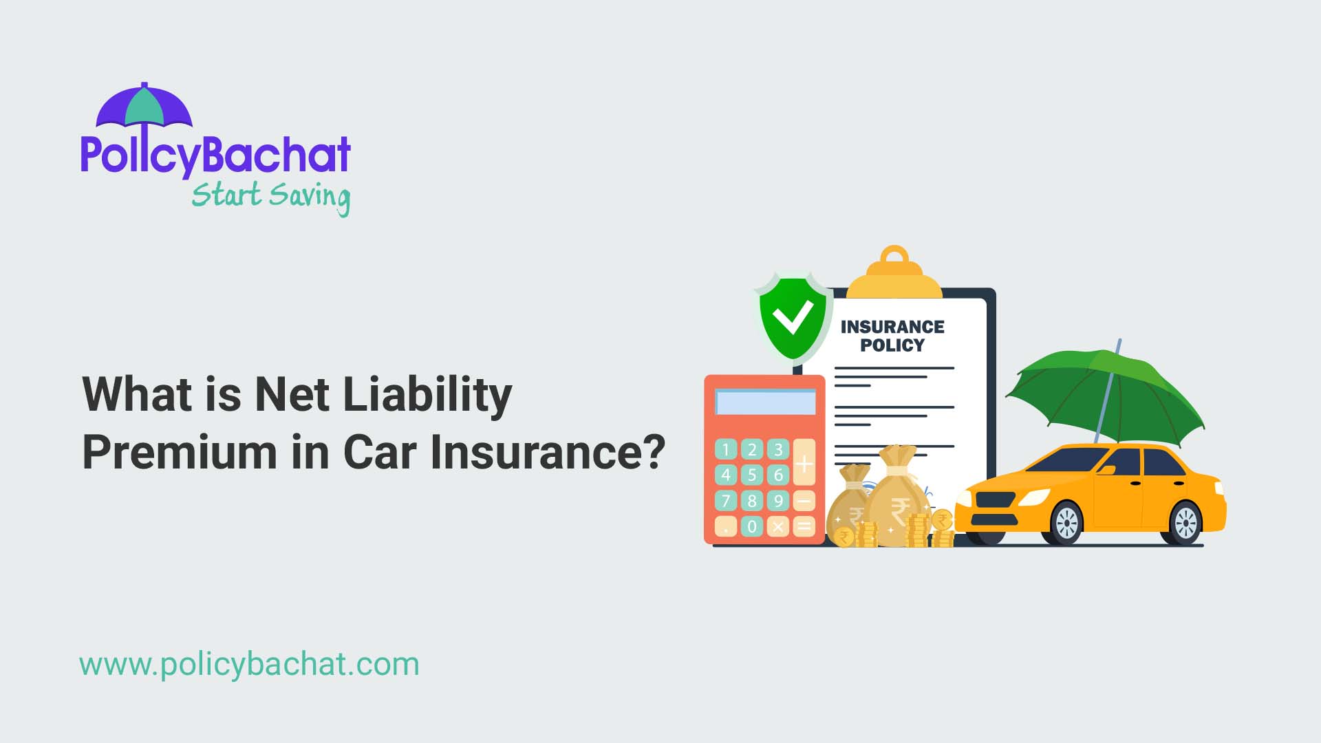 What is Net Liability Premium in Car Insurance? - PolicyBachat