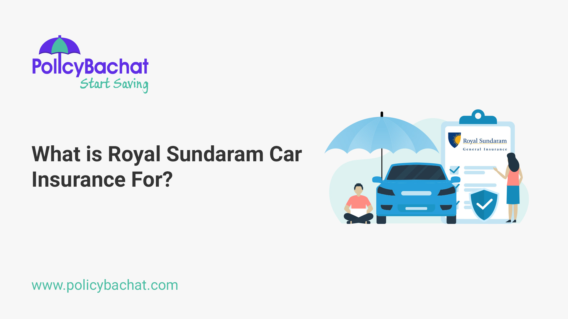 What is Royal Sundaram Car Insurance For? - PolicyBachat
