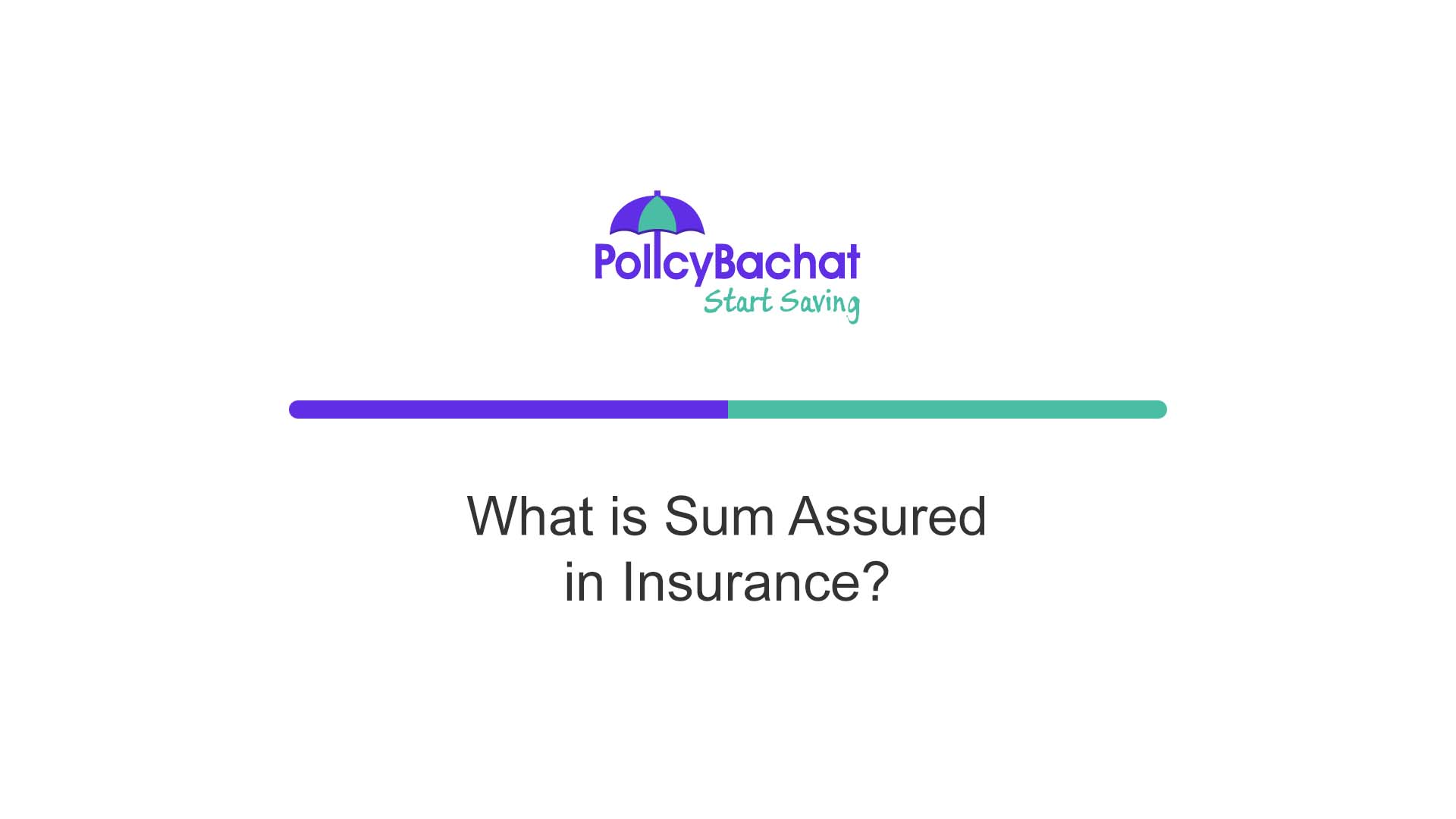 What Is Sum Assured In Insurance PolicyBachat