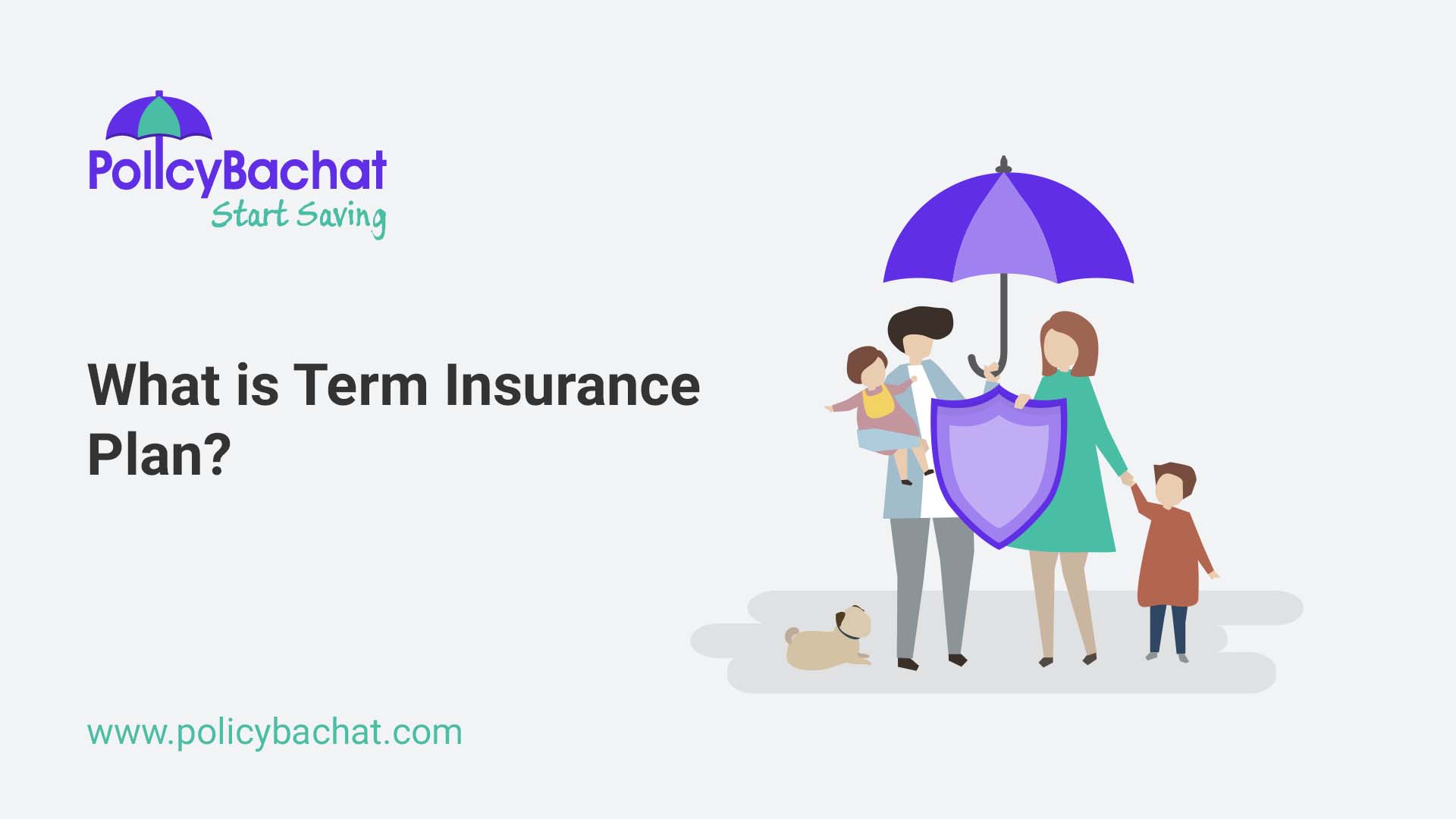 What is Term Insurance Plan? - PolicyBachat