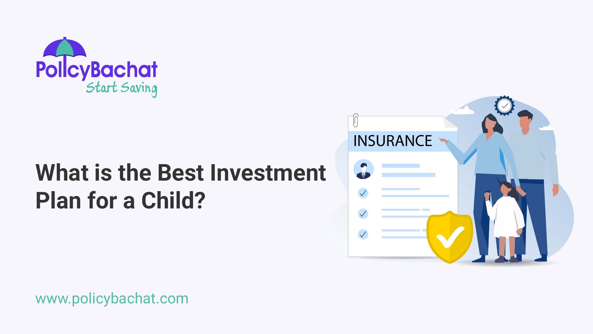 What is the Best Investment Plan for a Child? - PolicyBachat