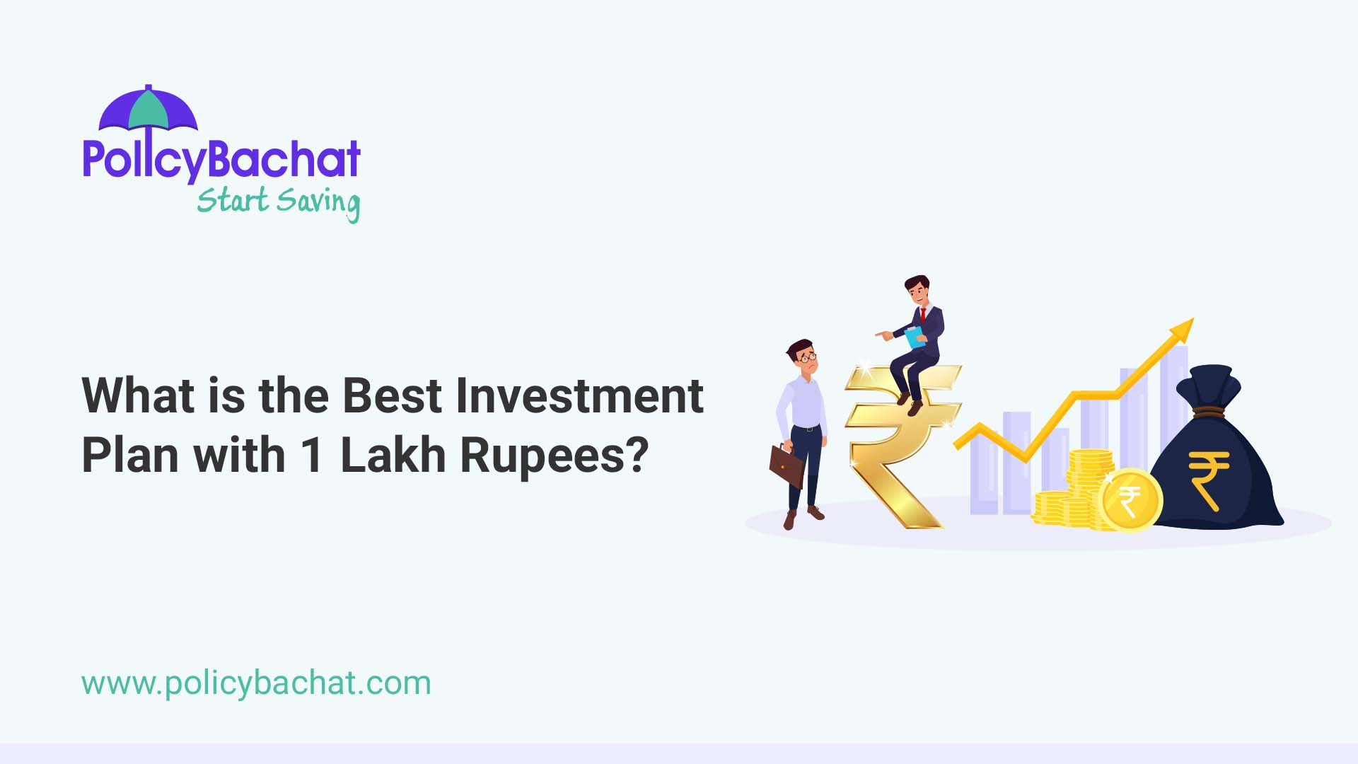 What is the Best Investment Plan with 1 Lakh Rupees? - PolicyBachat