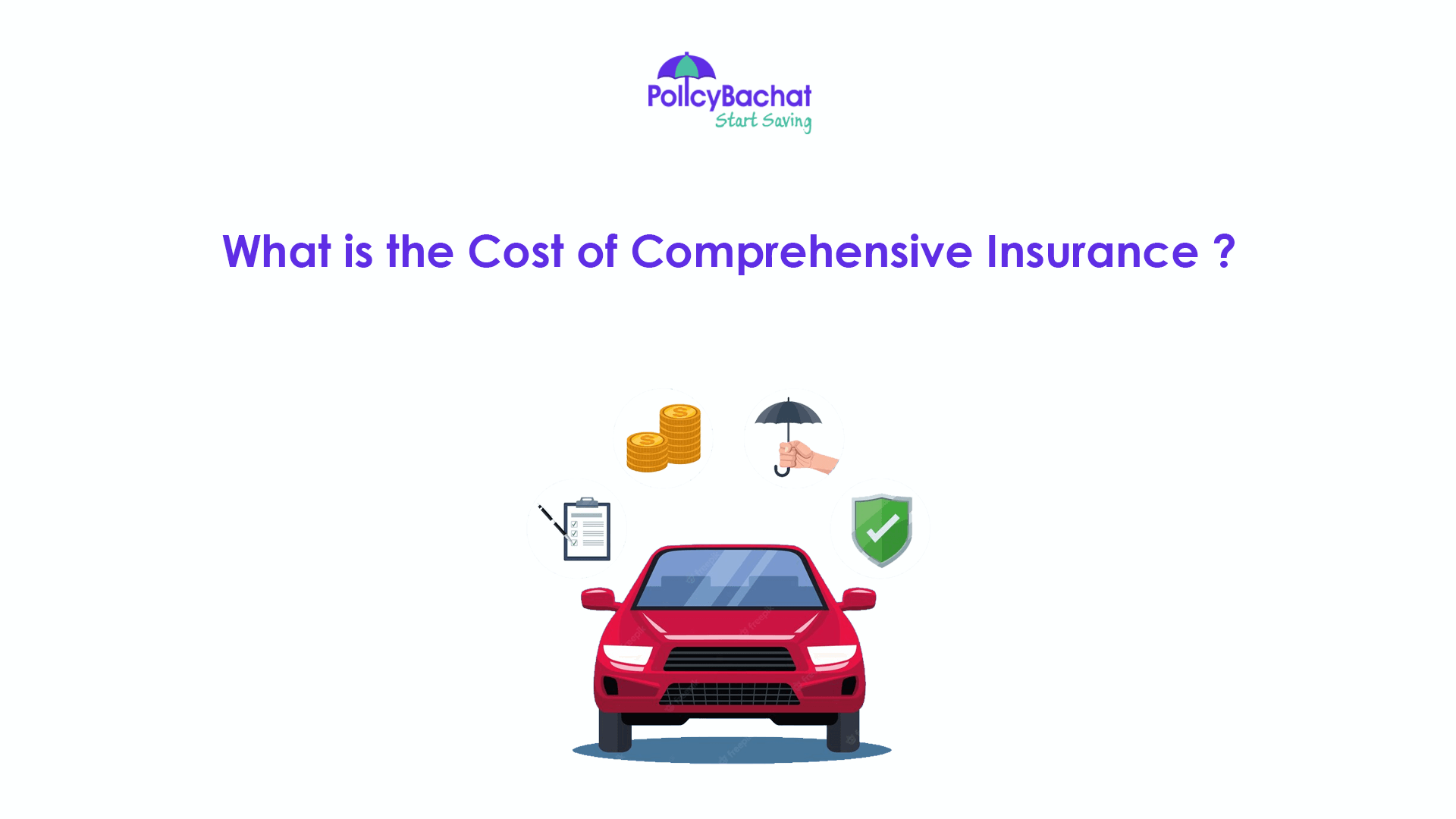 What is the Cost of Comprehensive Insurance? - PolicyBachat