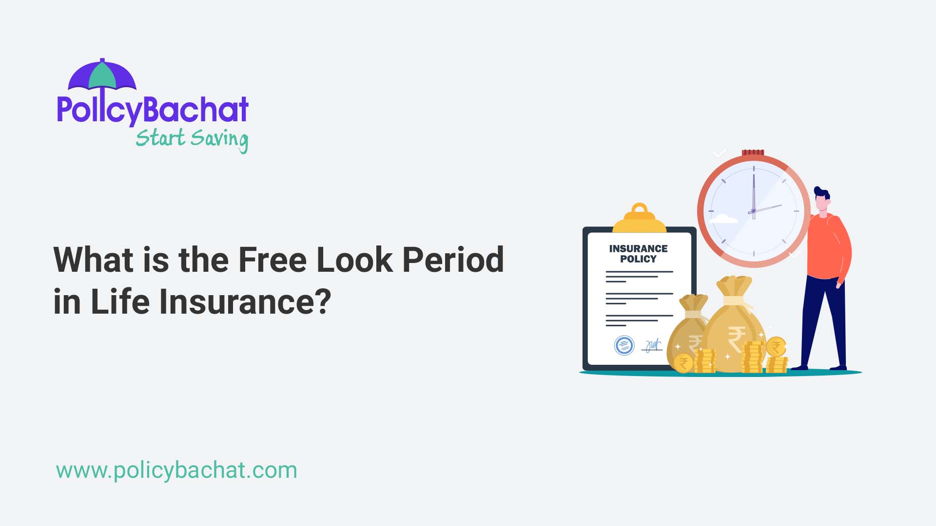 What is the Free Look Period in Life Insurance? - PolicyBachat