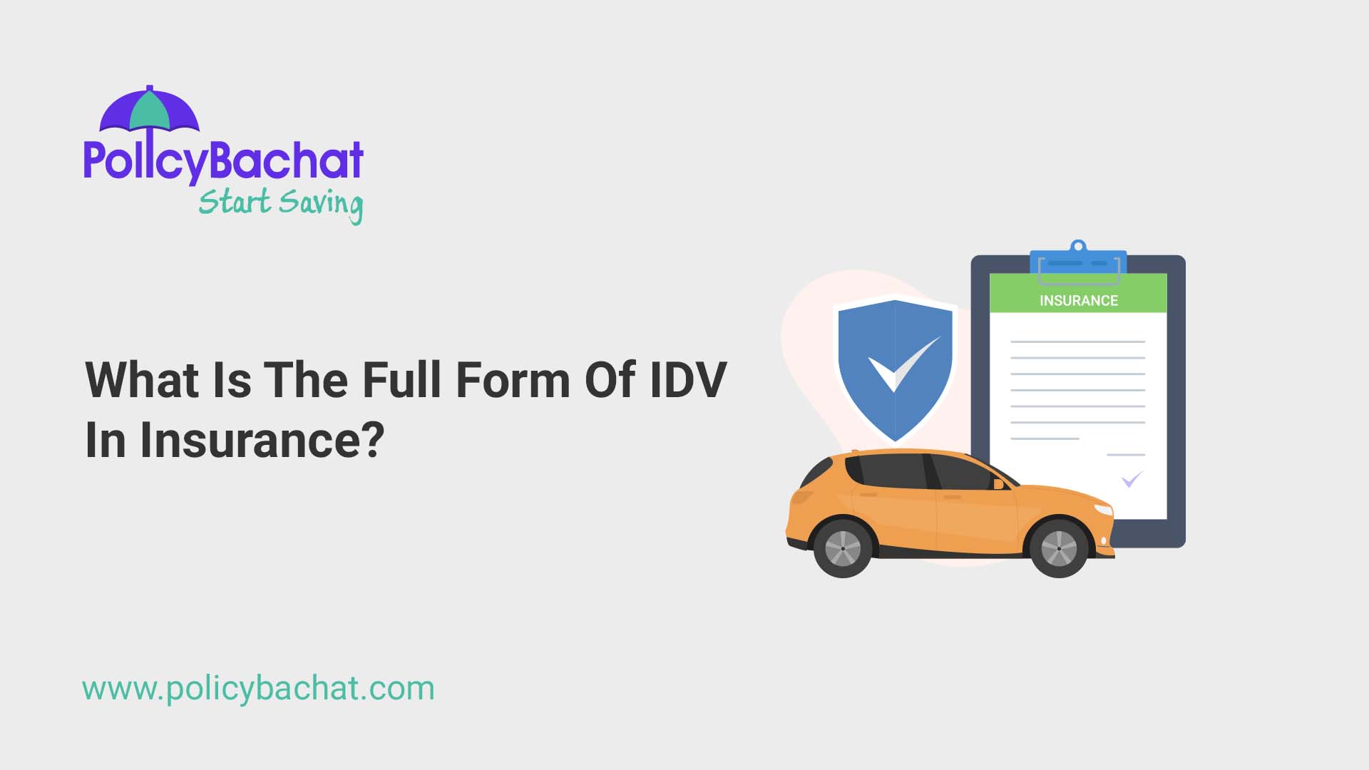 What is the Full Form Of IDV In Insurance? - PolicyBachat