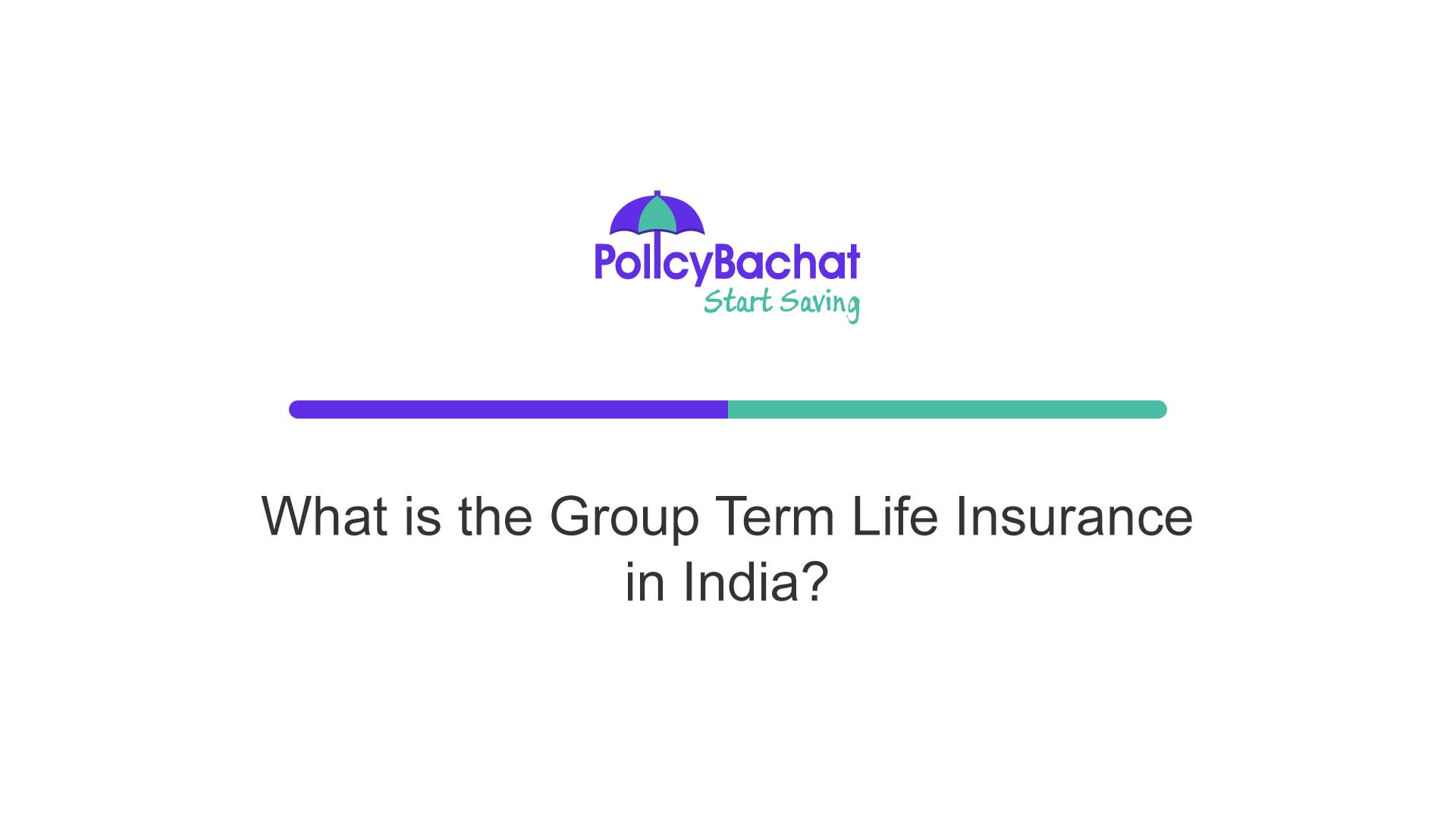 What is the Group Term Life Insurance in India? - PolicyBachat