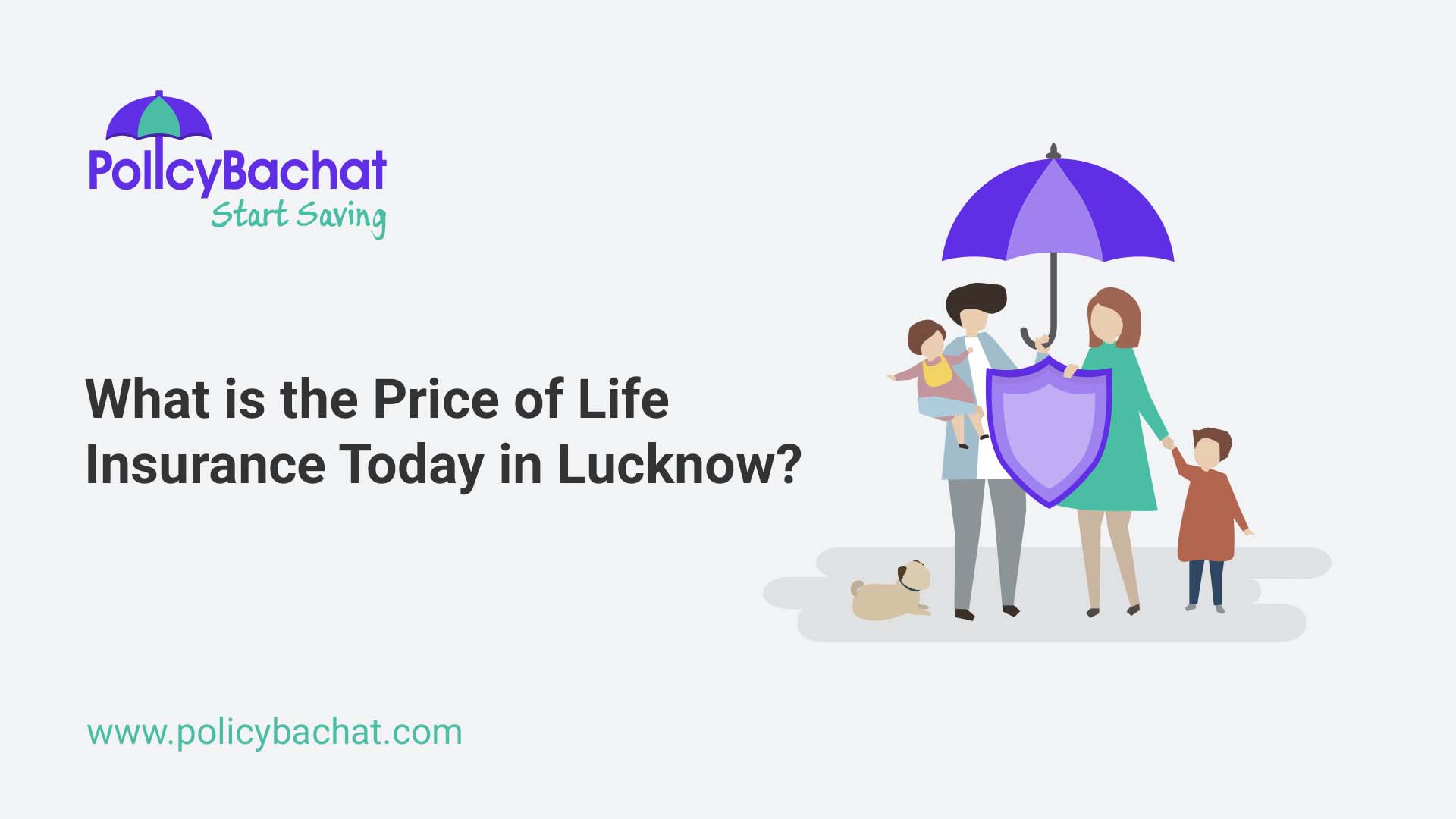 What is the Price of Life Insurance Today in Lucknow? - PolicyBachat