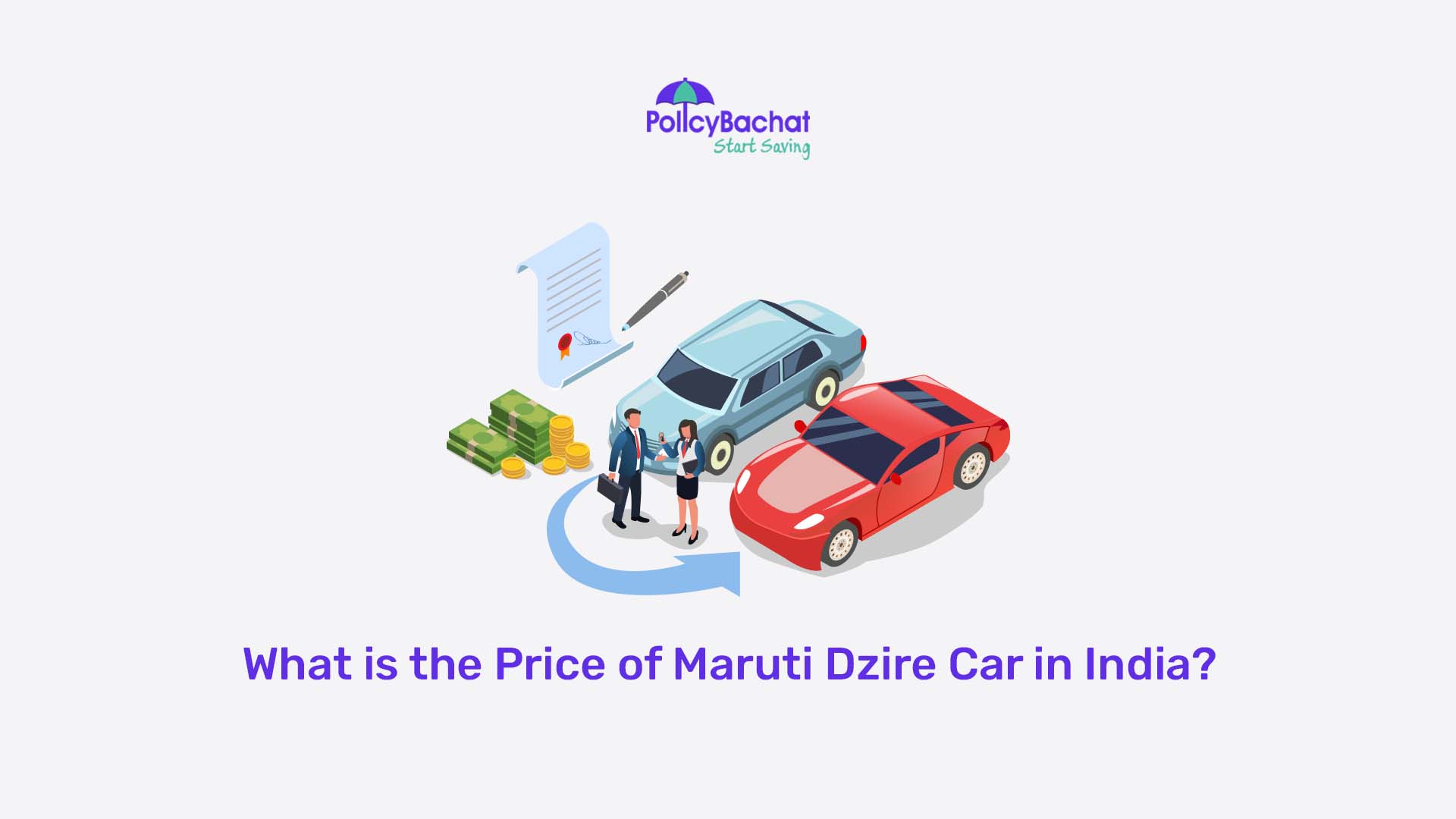 What is the Price of Maruti Dzire Car in India? - PolicyBachat