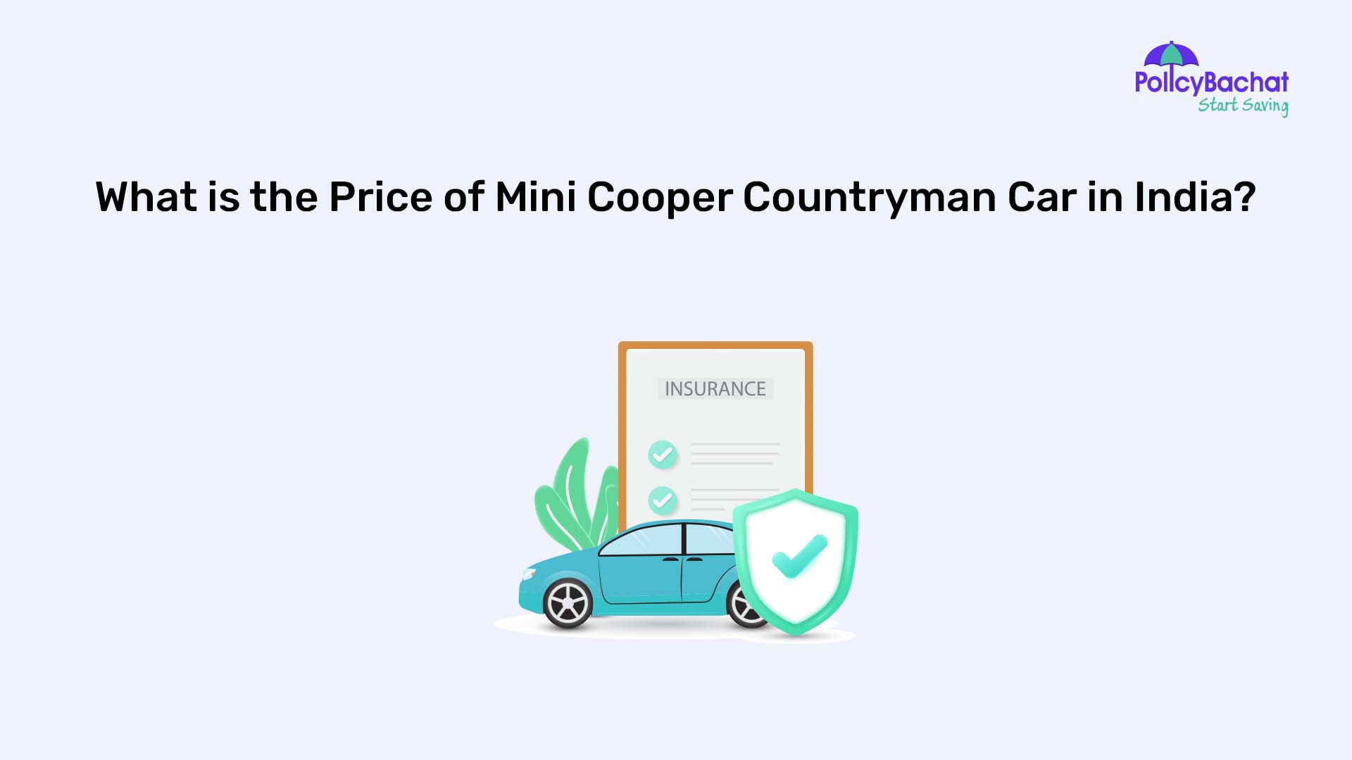 What is the Price of Mini Cooper Countryman Car in India? - PolicyBachat