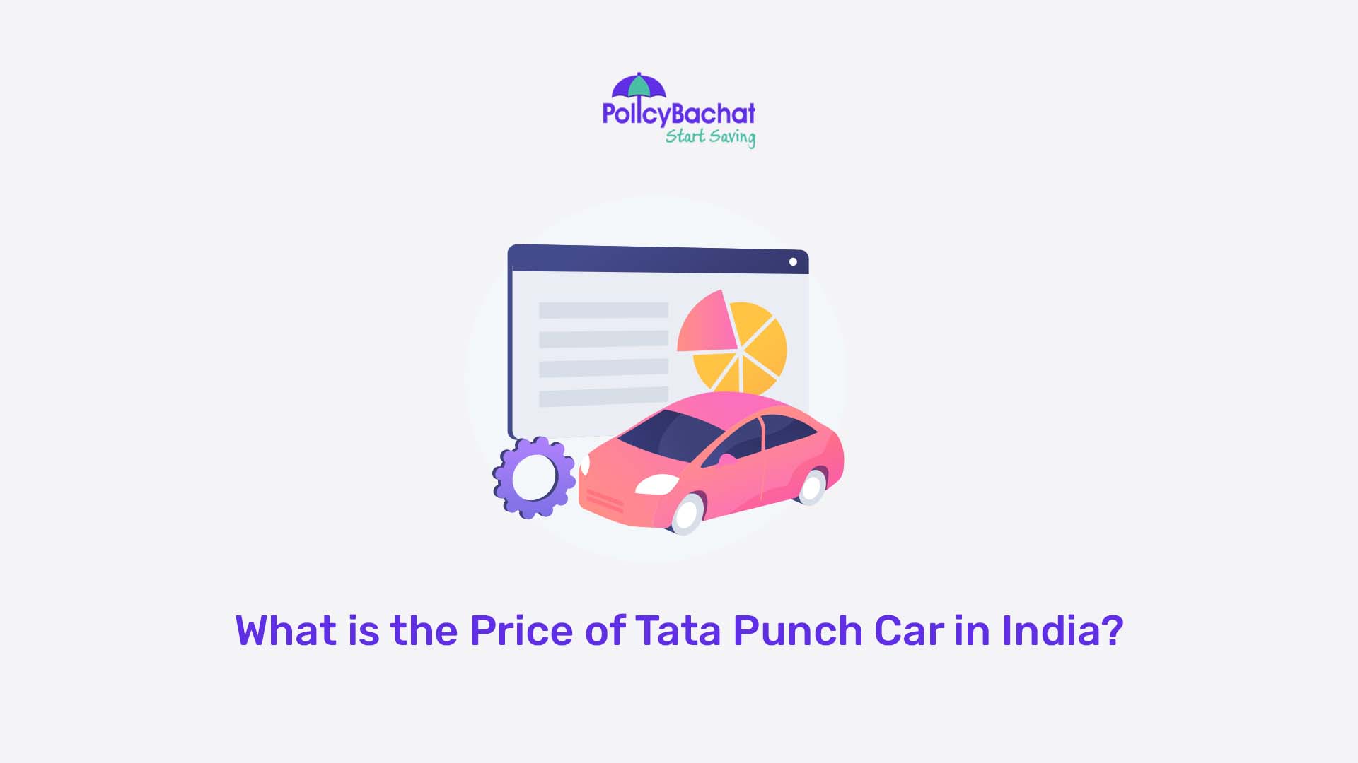 What is the Price of Tata Punch Car in India? - PolicyBachat