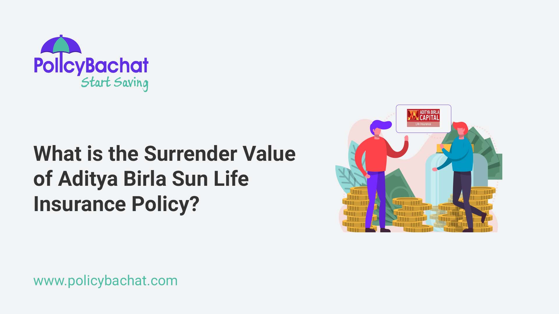 What is the Surrender Value of Aditya Birla Sun Life Insurance Policy? - PolicyBachat