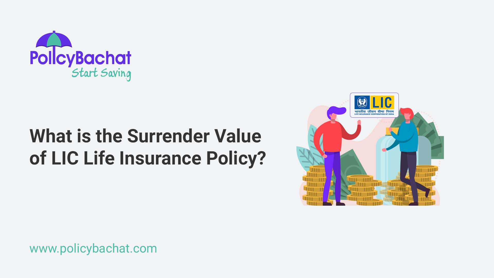 What is the Surrender Value of LIC Life Insurance Policy? - PolicyBachat