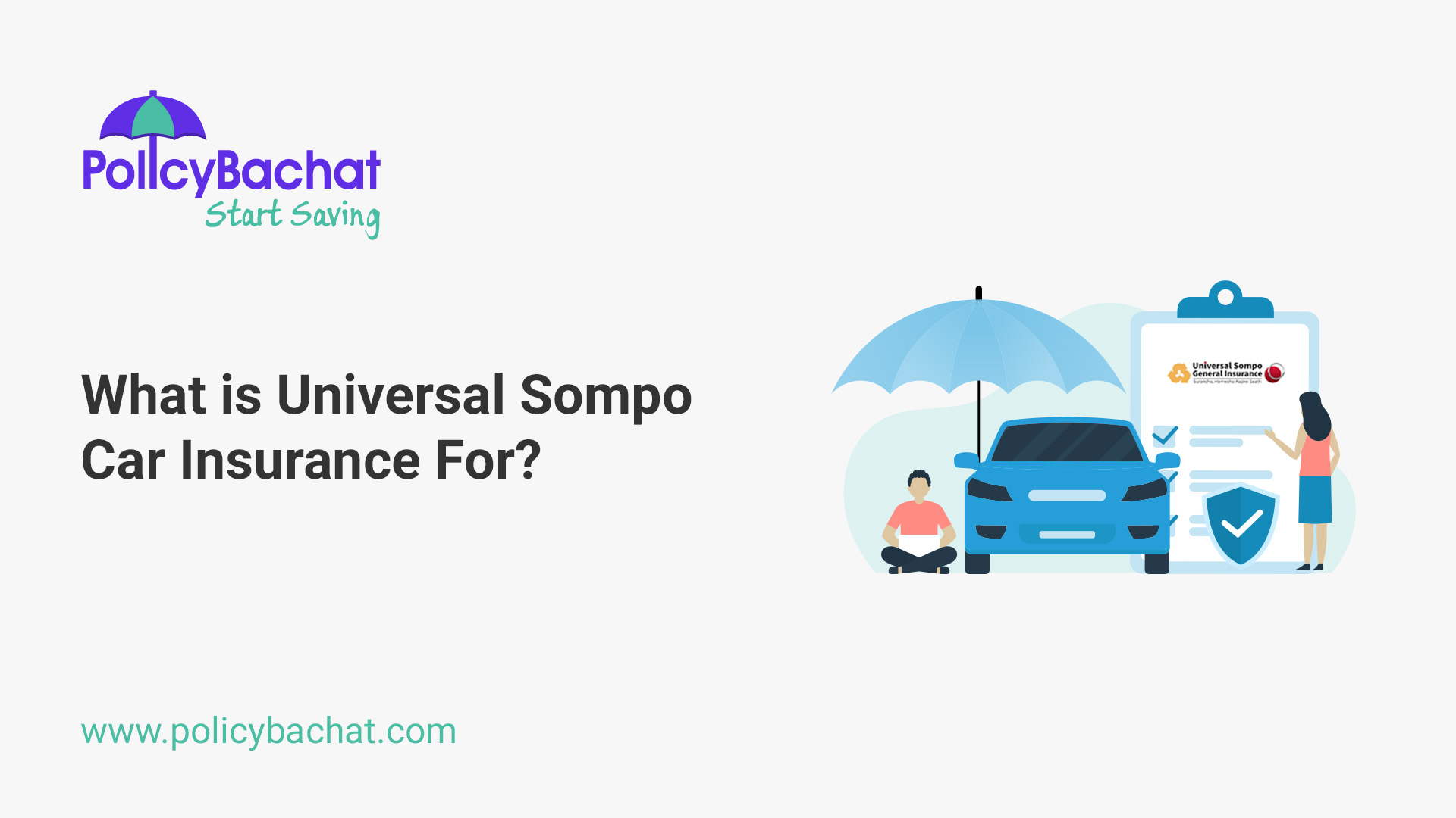 What is Universal Sompo Car Insurance For? - PolicyBachat