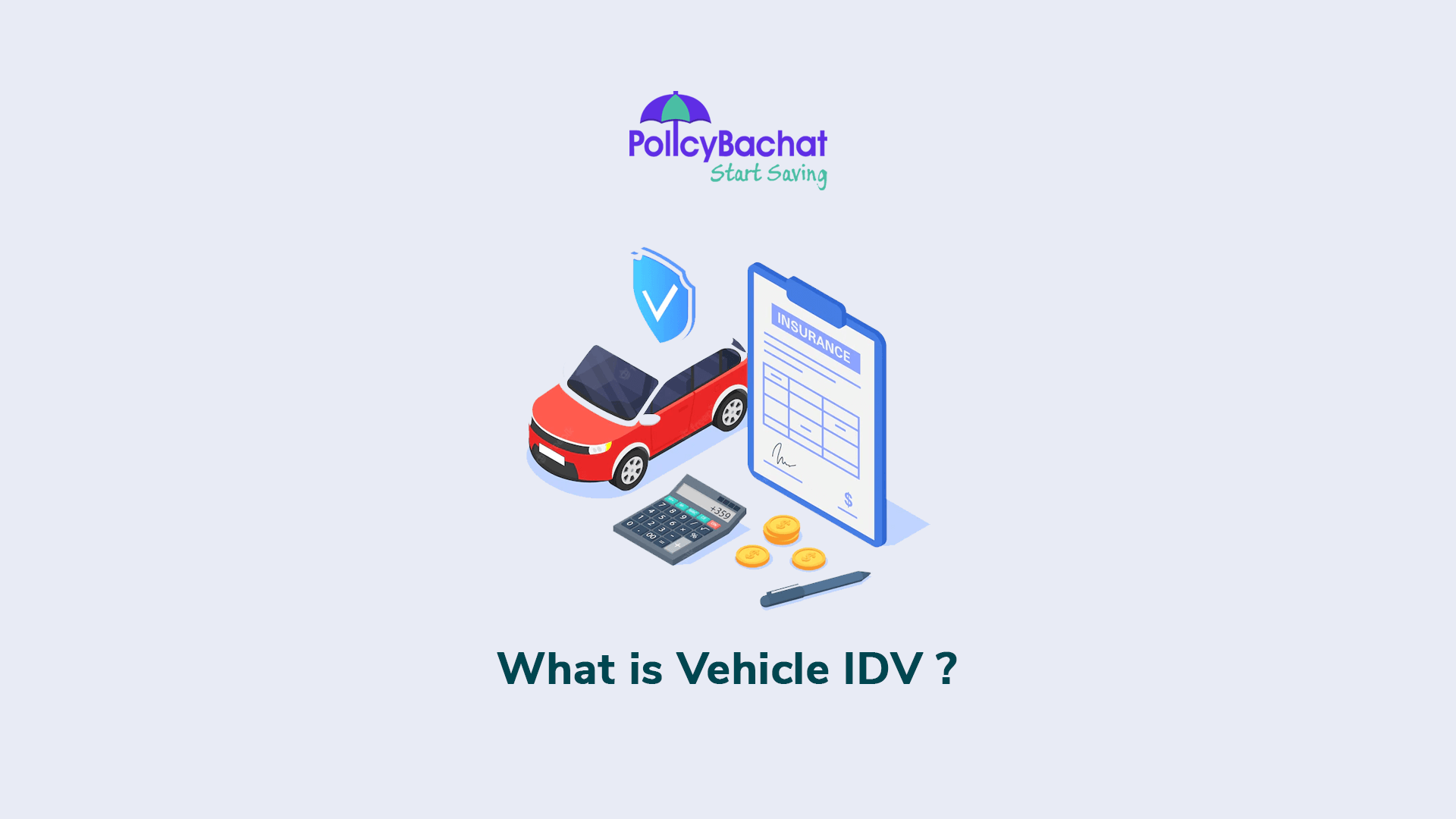 What is Vehicle IDV? - PolicyBachat
