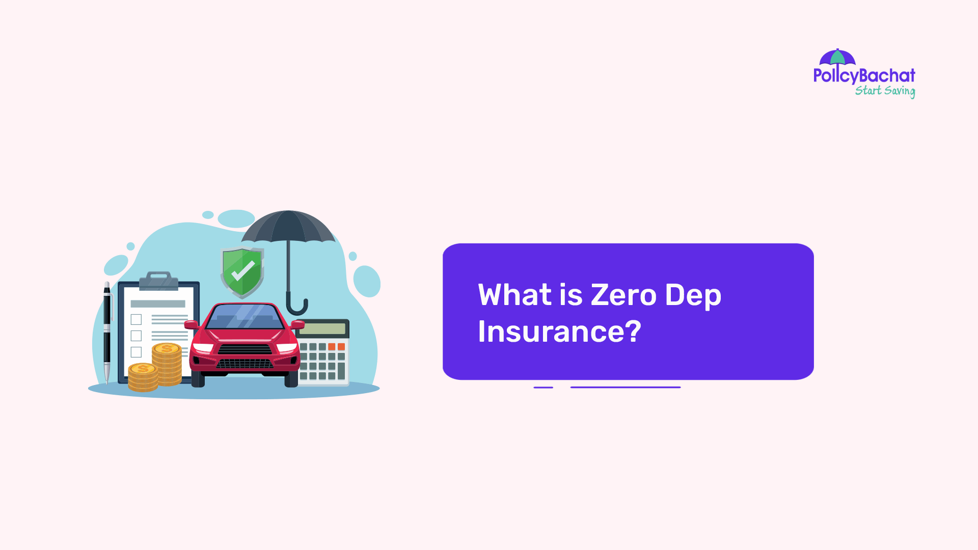 What Is Zero Dep Insurance PolicyBachat