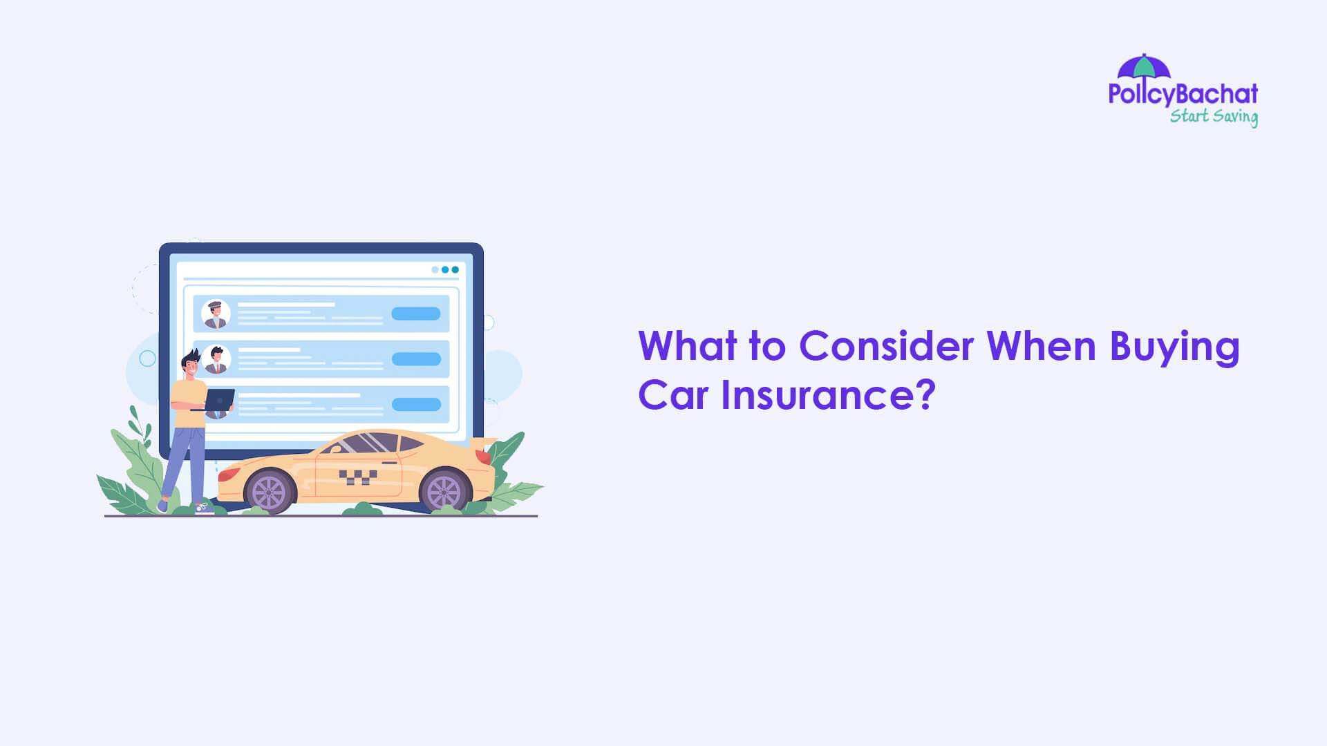 What to Consider When Buying Car Insurance? - PolicyBachat