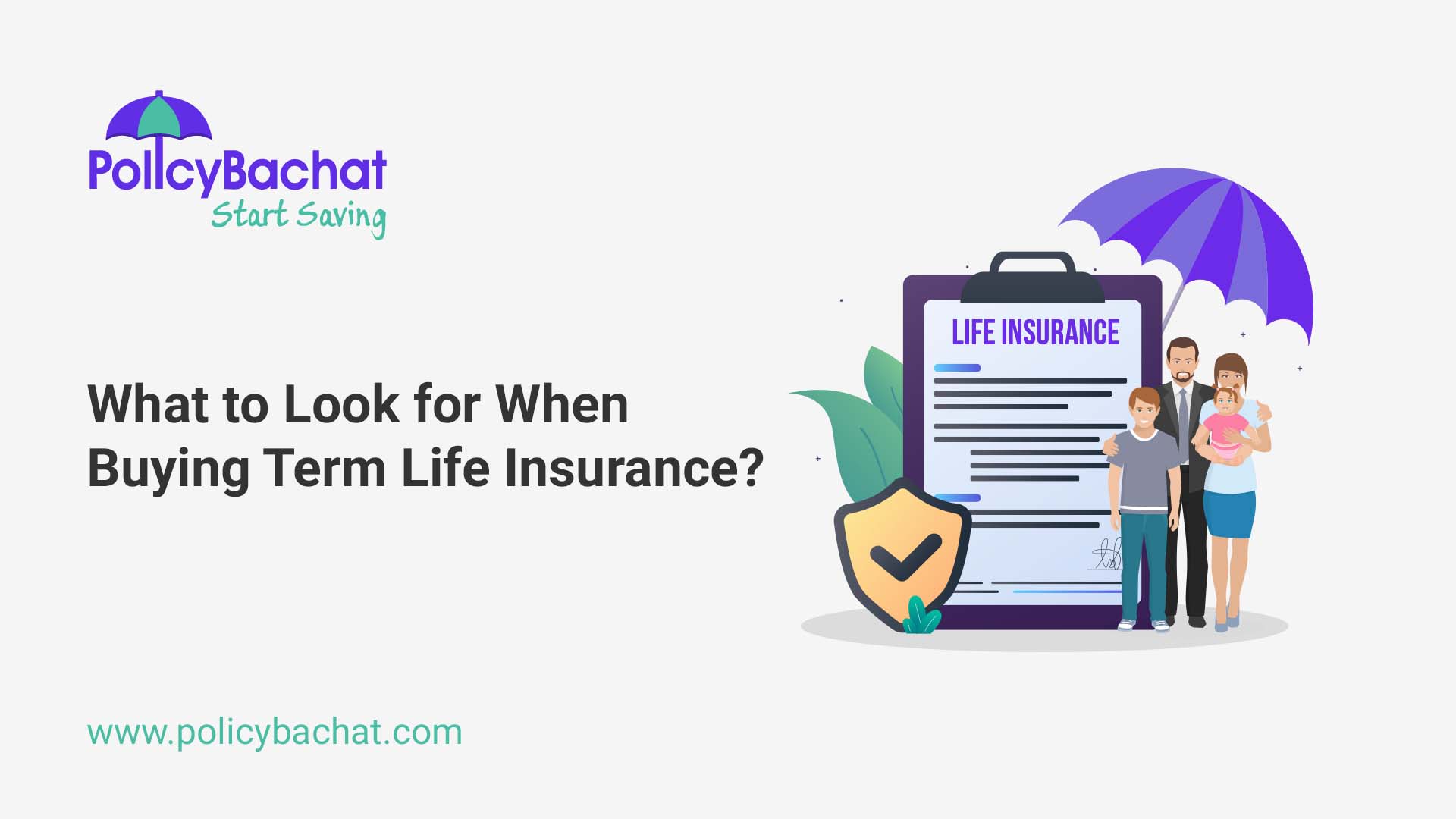 What to Look for When Buying Term Life Insurance? - PolicyBachat